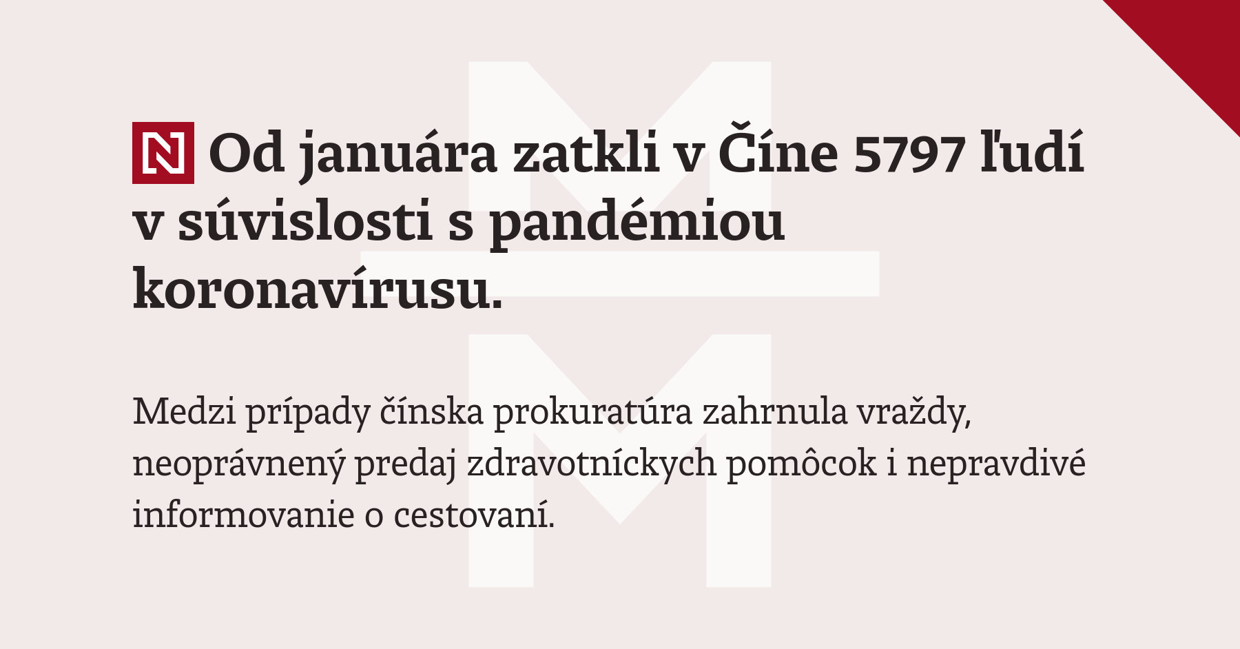 Od januára zatkli v Číne 5797 ľudí v súvislosti s pandémiou koronavírusu