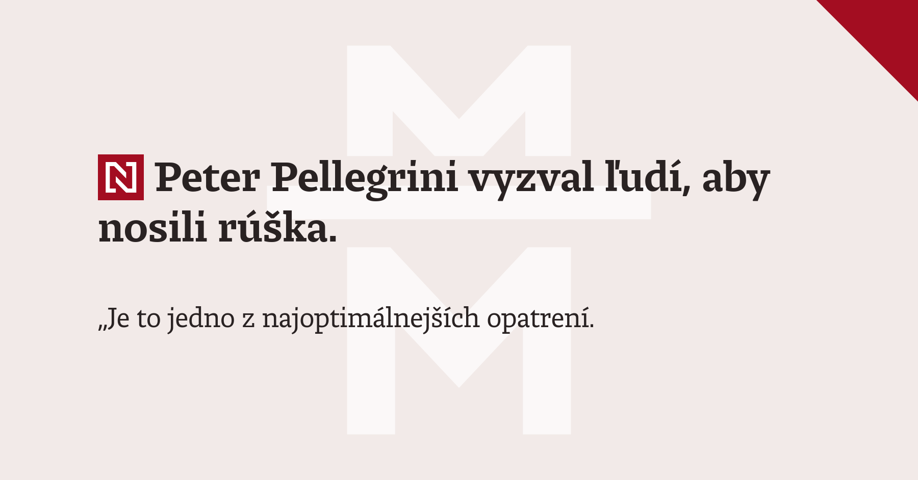Peter Pellegrini vyzval ľudí, aby nosili rúška