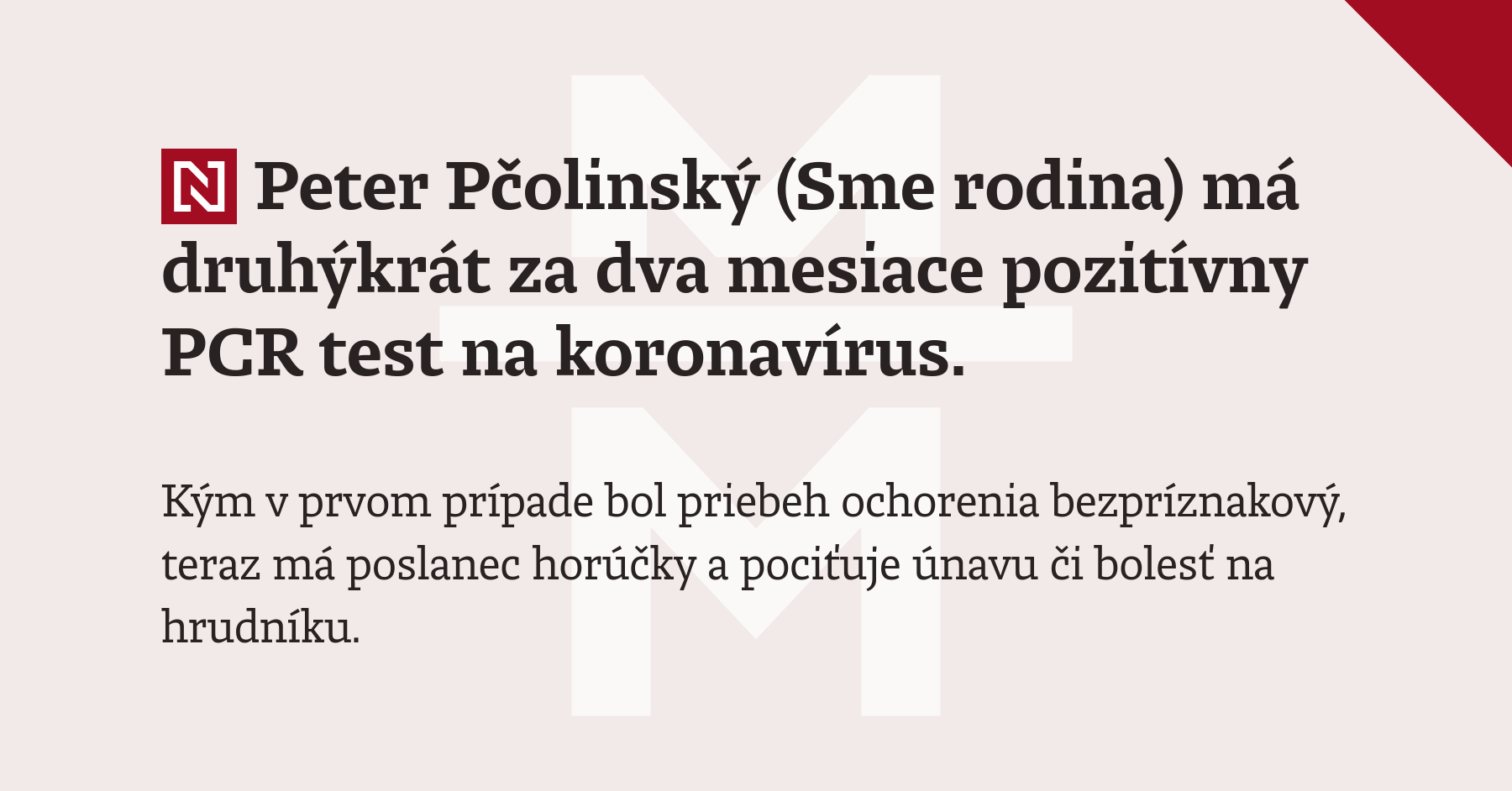 Peter Pčolinský (Sme rodina) má druhýkrát za dva mesiace pozitívny PCR ...