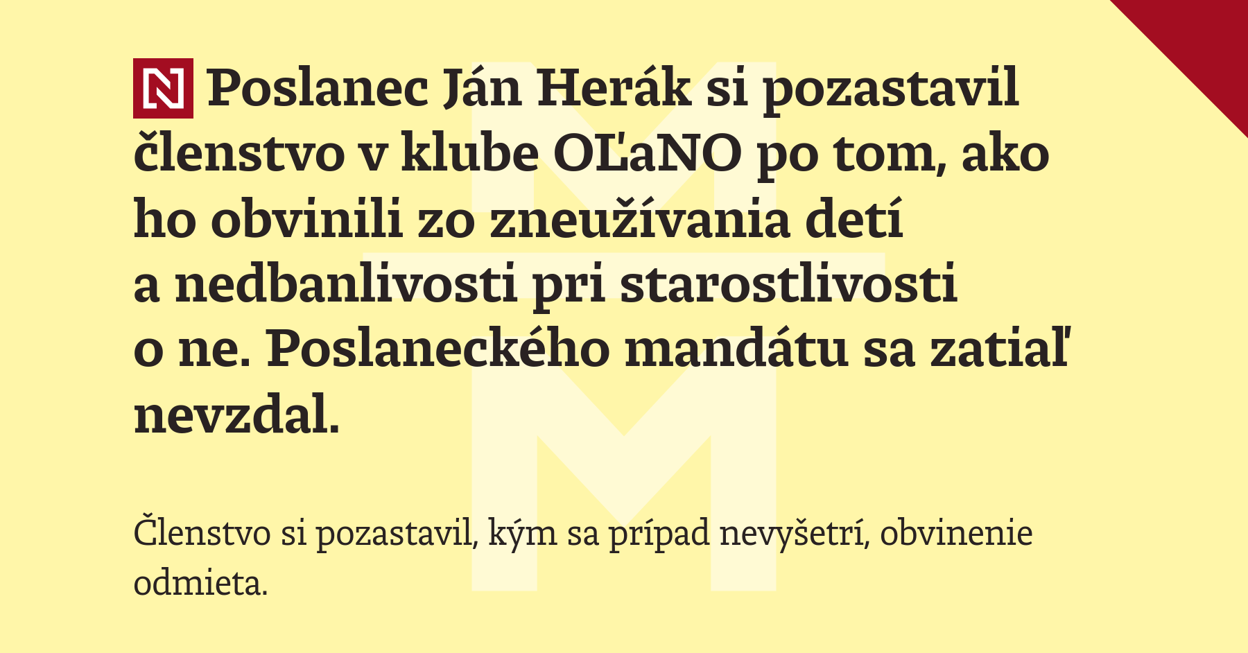 Poslanec Ján Herák si pozastavil členstvo v klube OĽaNO