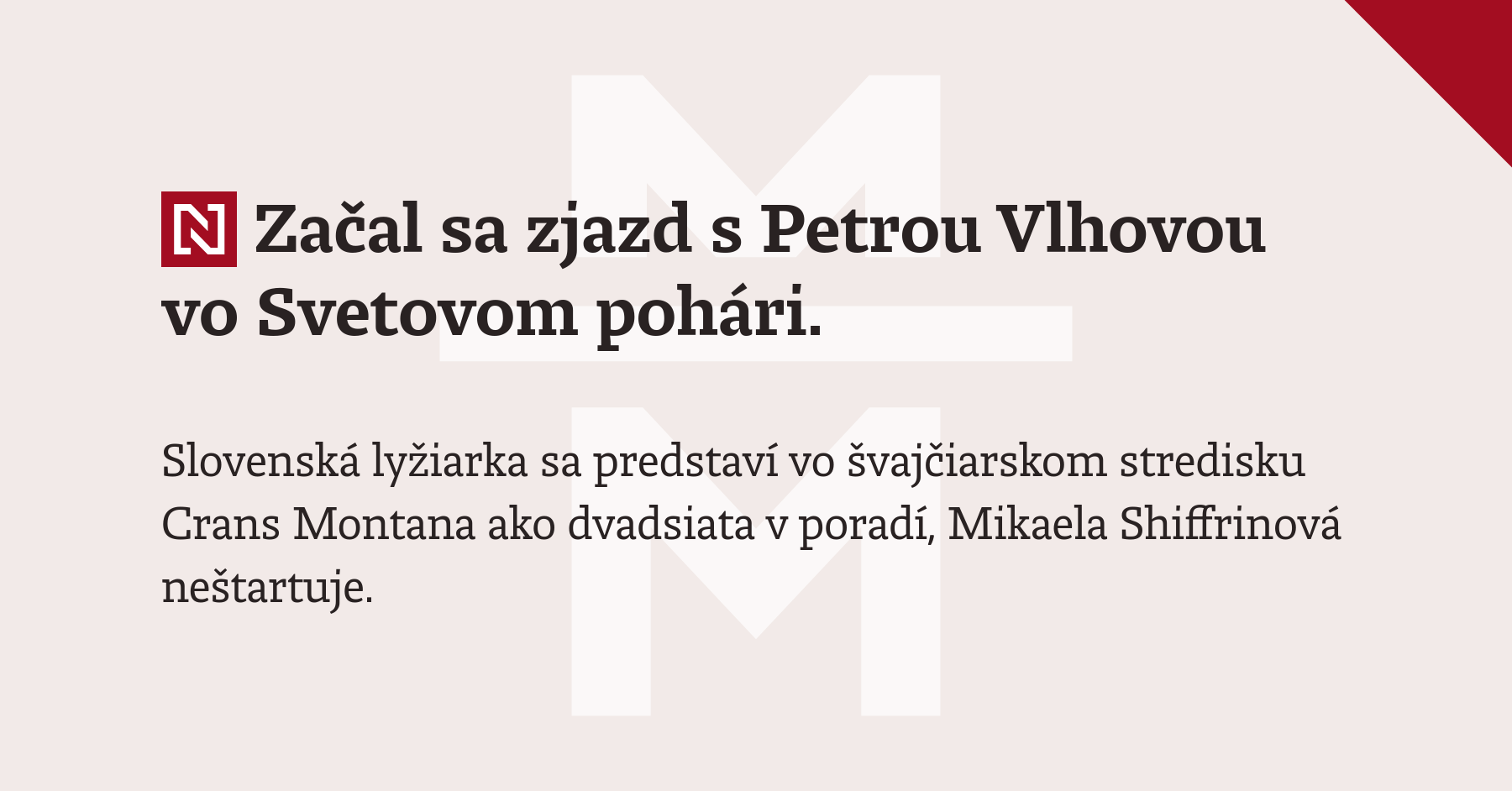 Začal sa zjazd s Petrou Vlhovou vo Svetovom pohári
