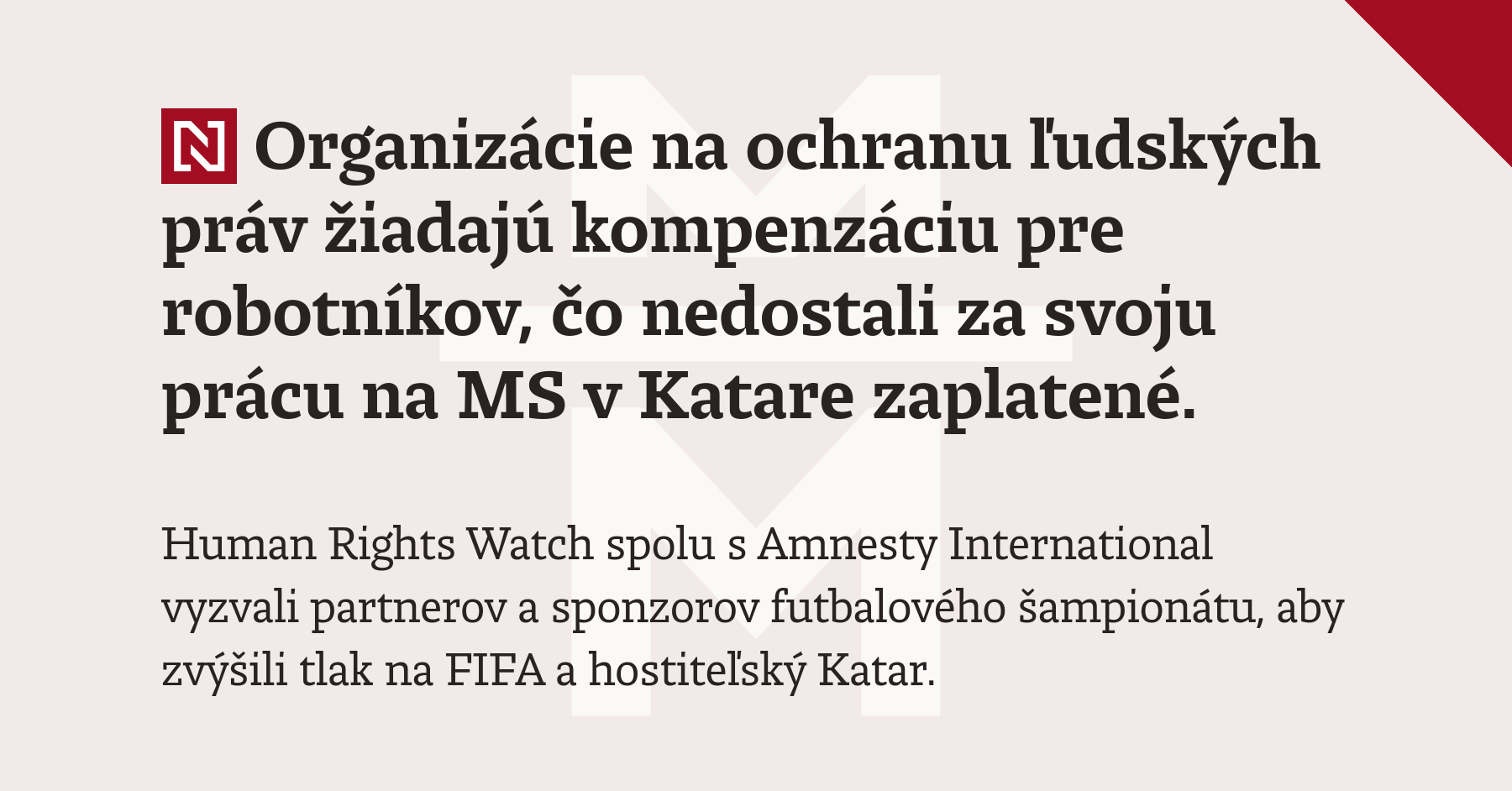 Organizácie na ochranu ľudských práv žiadajú kompenzáciu pre robotníkov ...