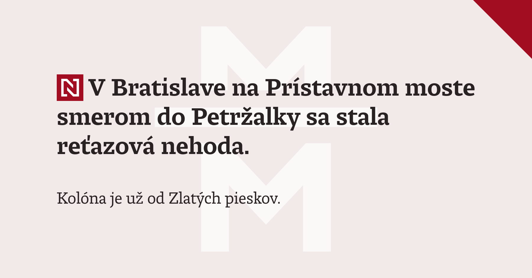 V Bratislave na Prístavnom moste smerom do Petržalky sa stala reťazová nehoda