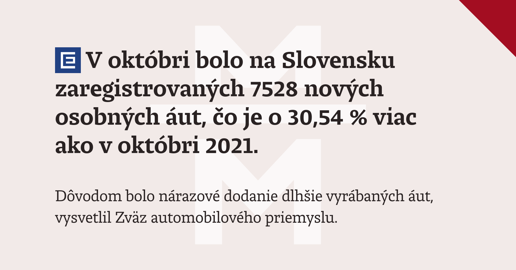 V októbri bolo na Slovensku zaregistrovaných 7528 nových osobných áut ...
