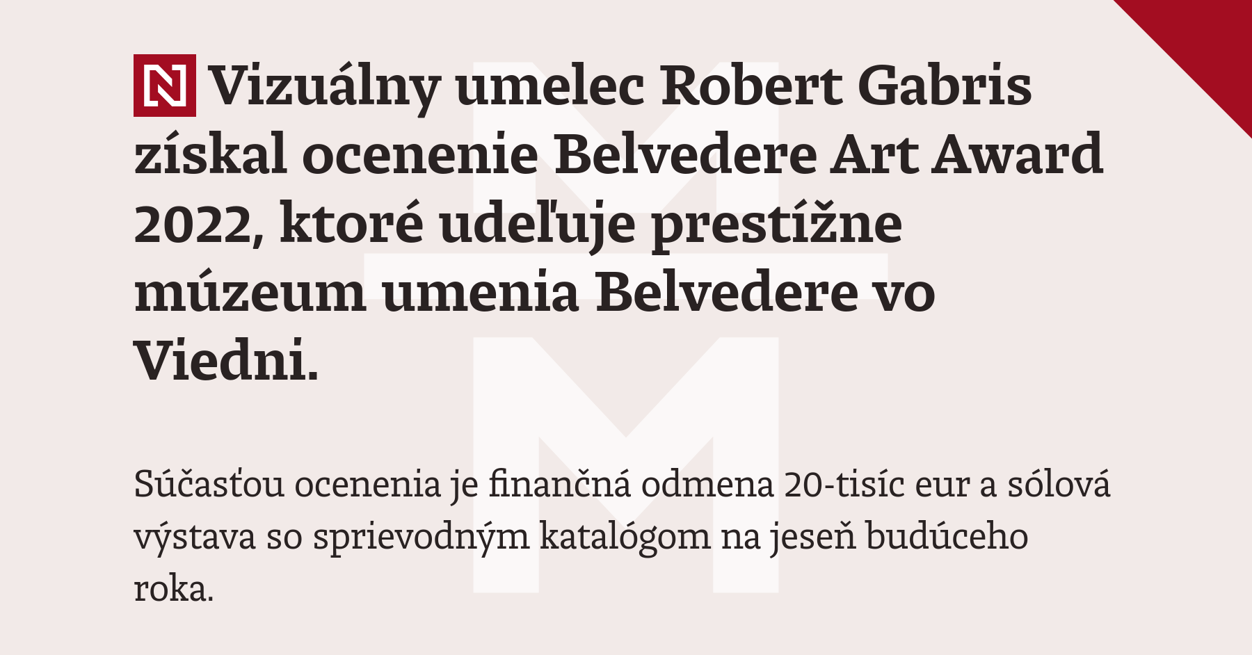 Vizuálny umelec Robert Gabris získal ocenenie Belvedere Art Award 2022