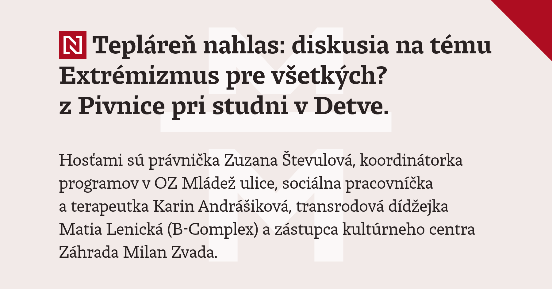 Tepláreň nahlas: diskusia na tému Extrémizmus pre všetkých? z Pivnice ...