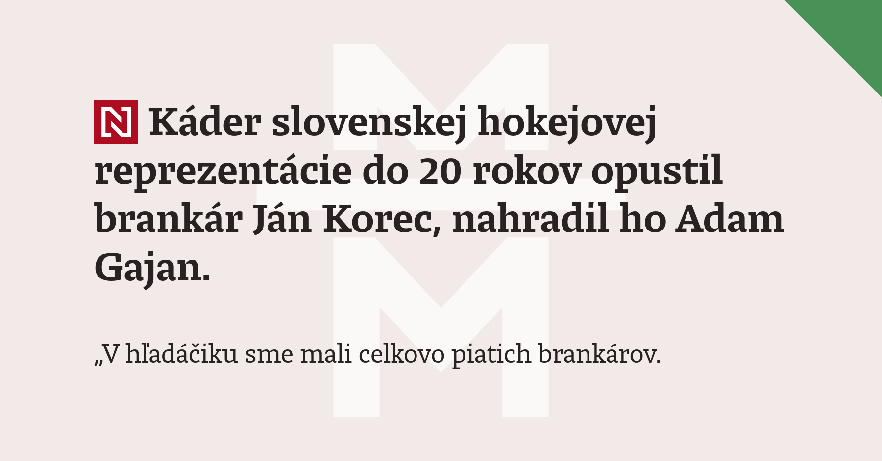 Káder slovenskej hokejovej reprezentácie do 20 rokov opustil brankár ...