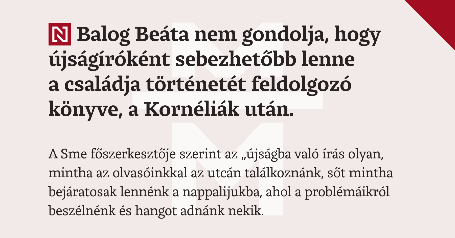 Balog Beáta nem gondolja, hogy újságíróként sebezhetőbb lenne a ...