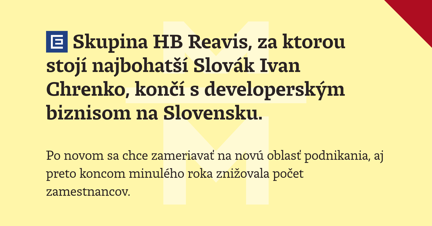 Skupina HB Reavis, za ktorou stojí najbohatší Slovák Ivan Chrenko ...