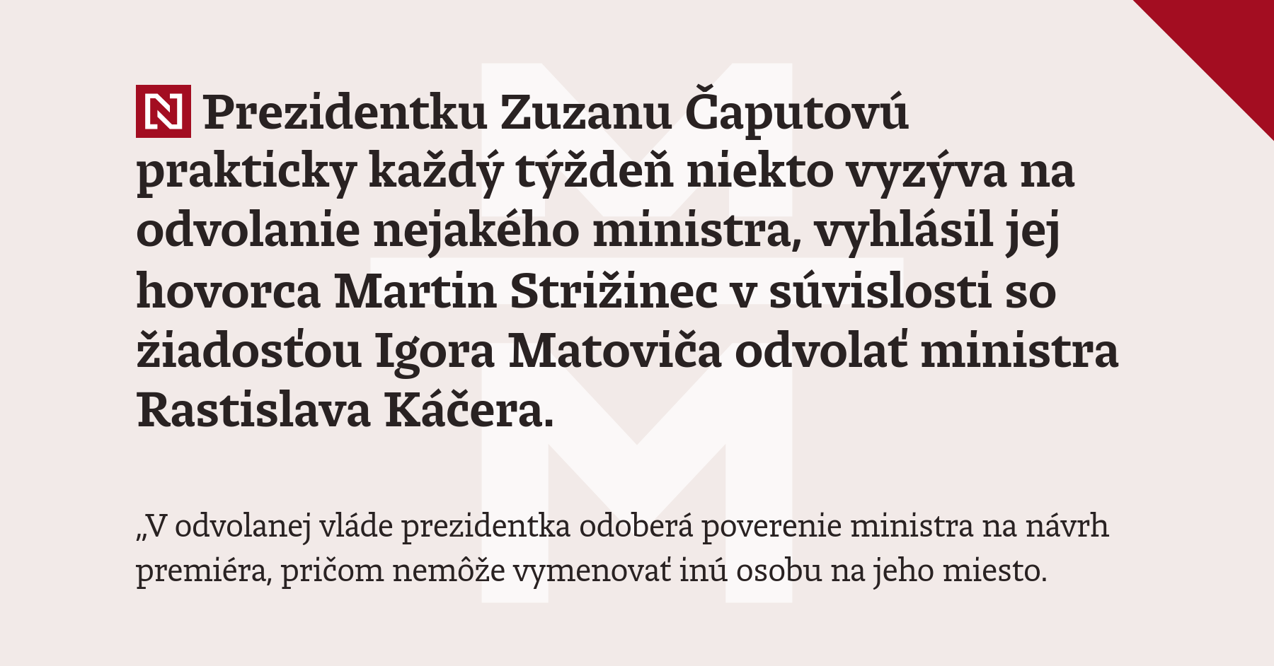 Prezidentku Zuzanu Čaputovú prakticky každý týždeň niekto vyzýva na ...