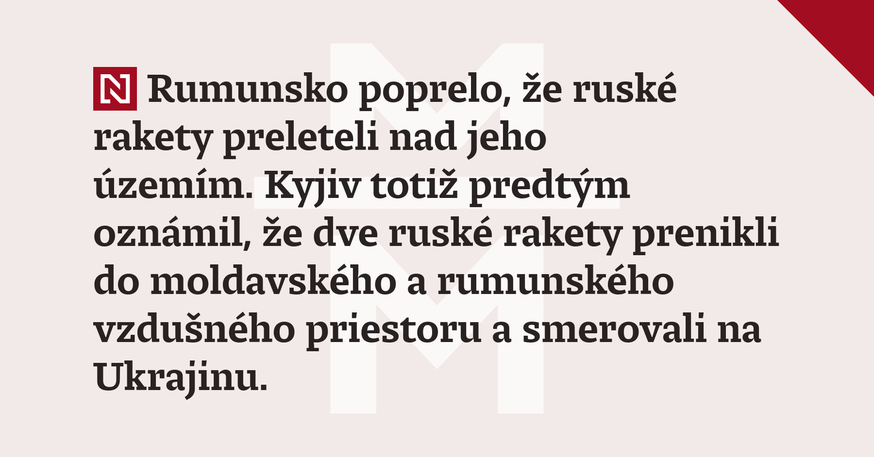 Rumunsko poprelo, že ruské rakety preleteli nad jeho územím