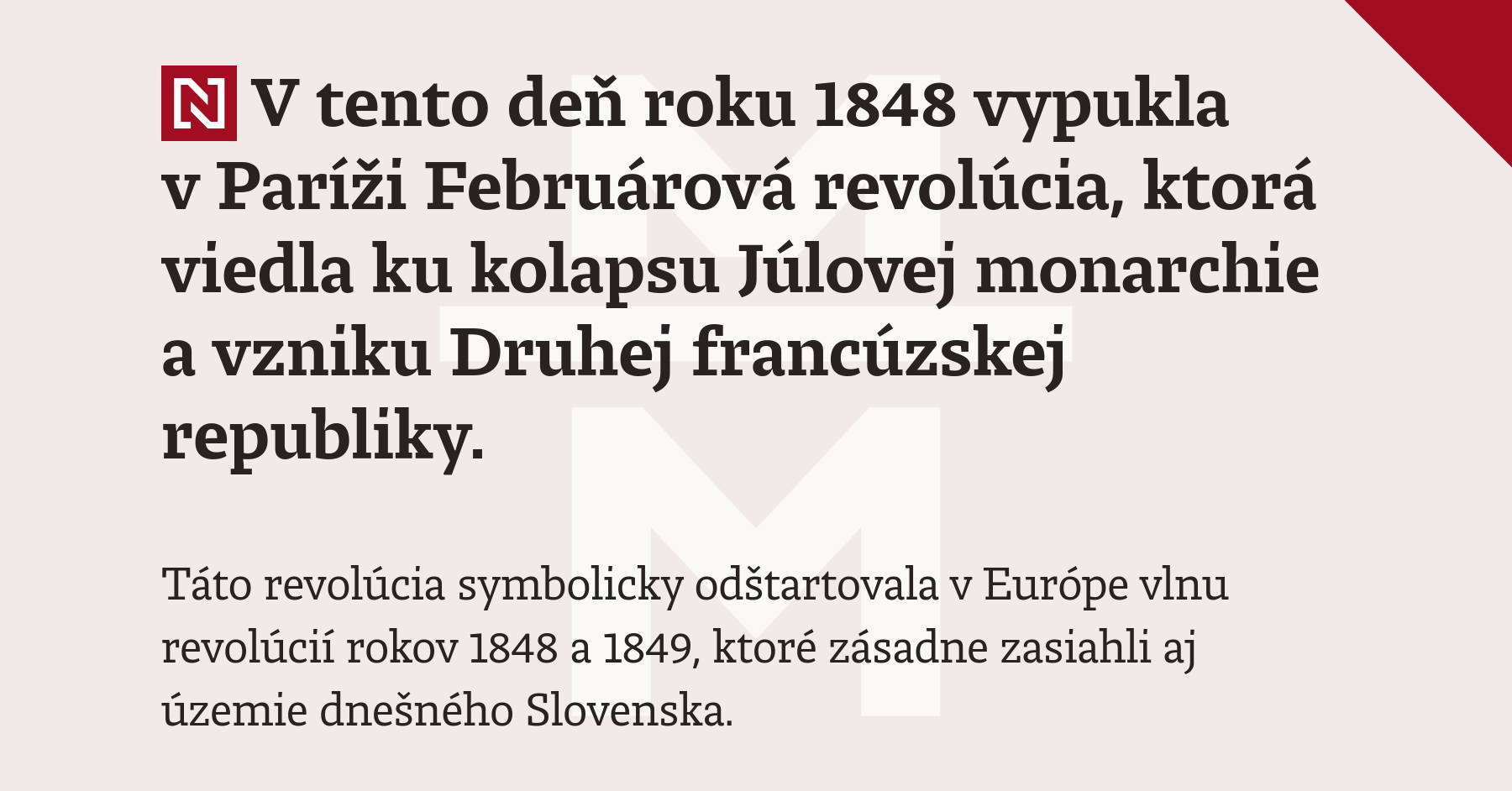 V tento deň roku 1848 vypukla v Paríži Februárová revolúcia