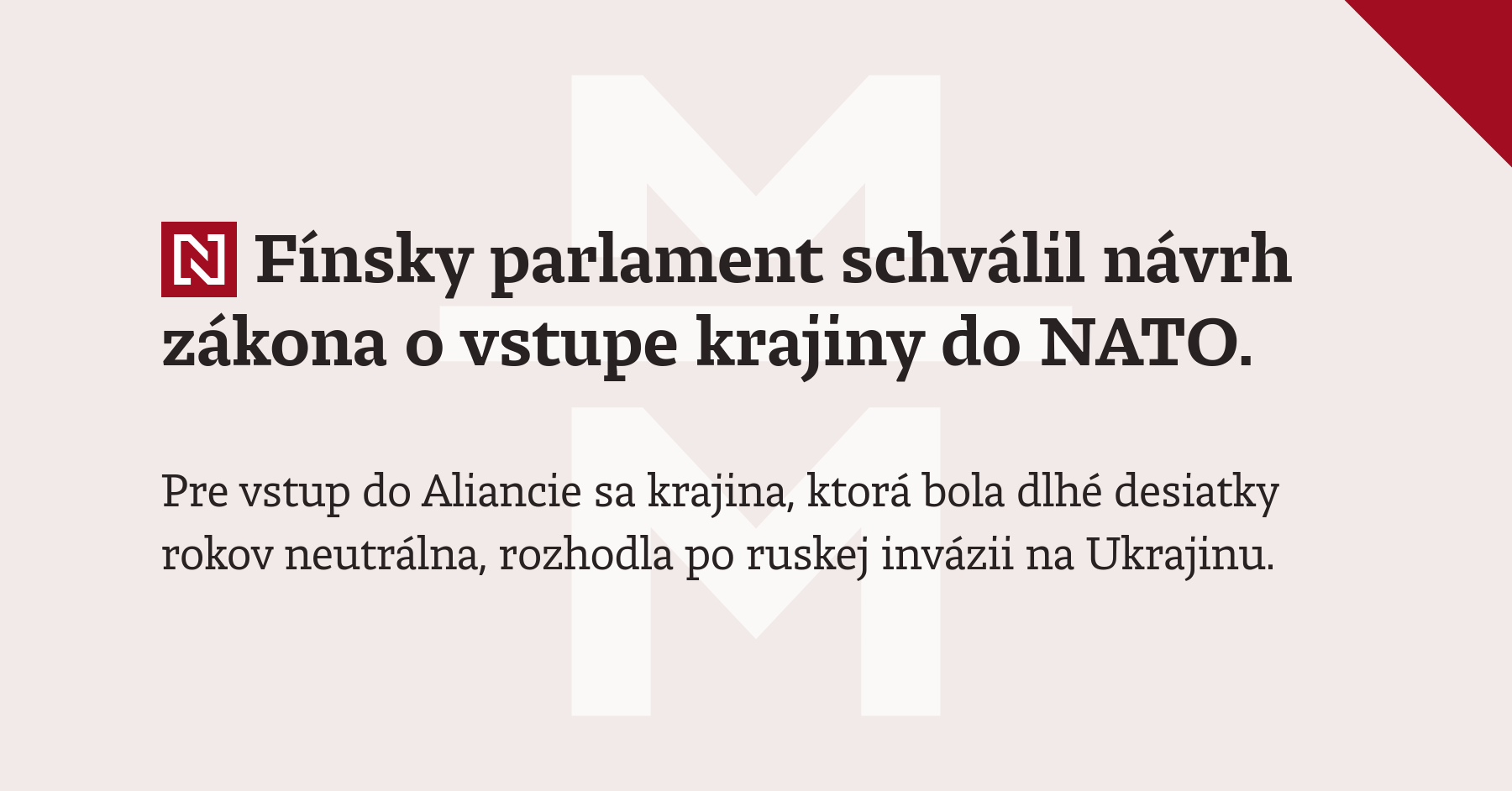 Fínsky parlament schválil návrh zákona o vstupe krajiny do NATO