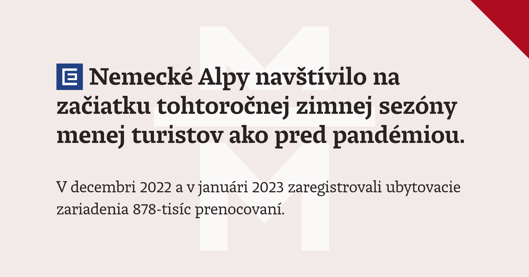 Nemecké Alpy navštívilo na začiatku tohtoročnej zimnej sezóny menej ...