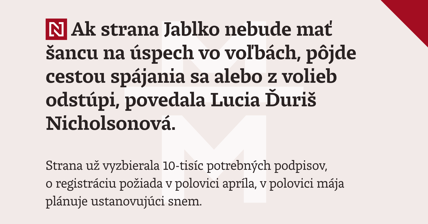 Ak strana Jablko nebude mať šancu na úspech vo voľbách, pôjde cestou ...