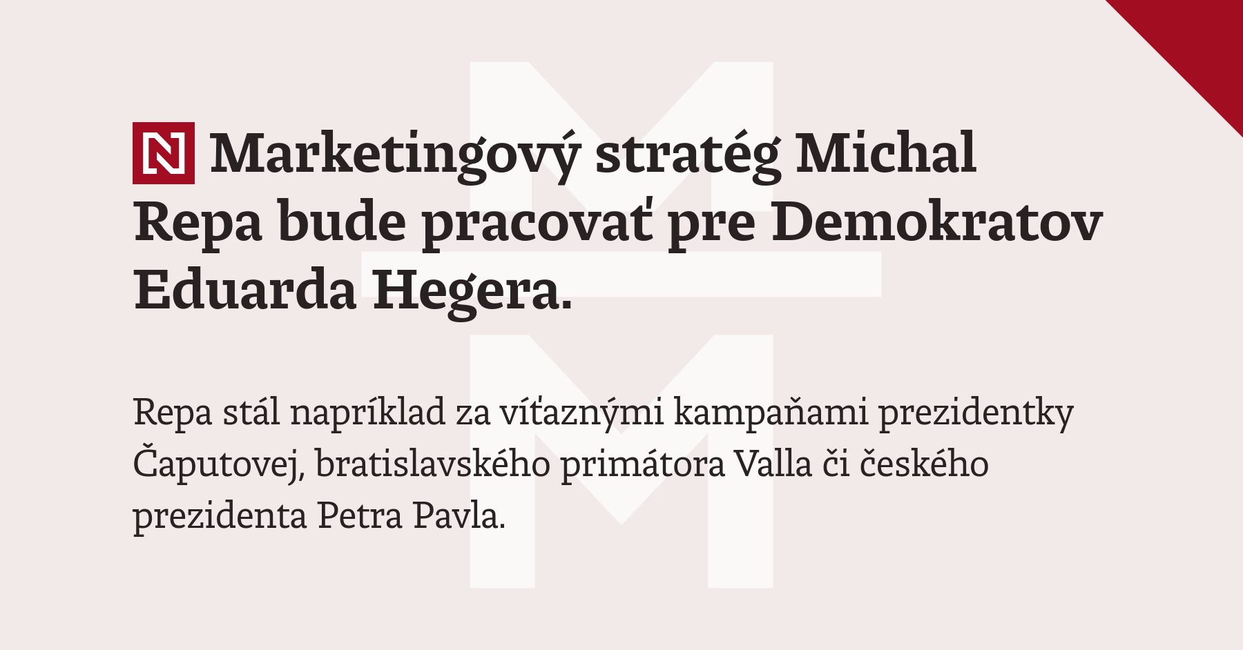 Marketingový stratég Michal Repa bude pracovať pre Demokratov Eduarda ...