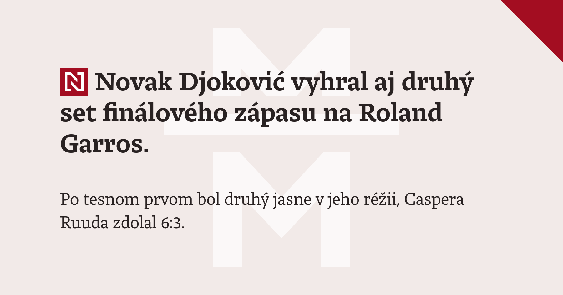 Novak Djoković vyhral aj druhý set finálového zápasu na Roland Garros