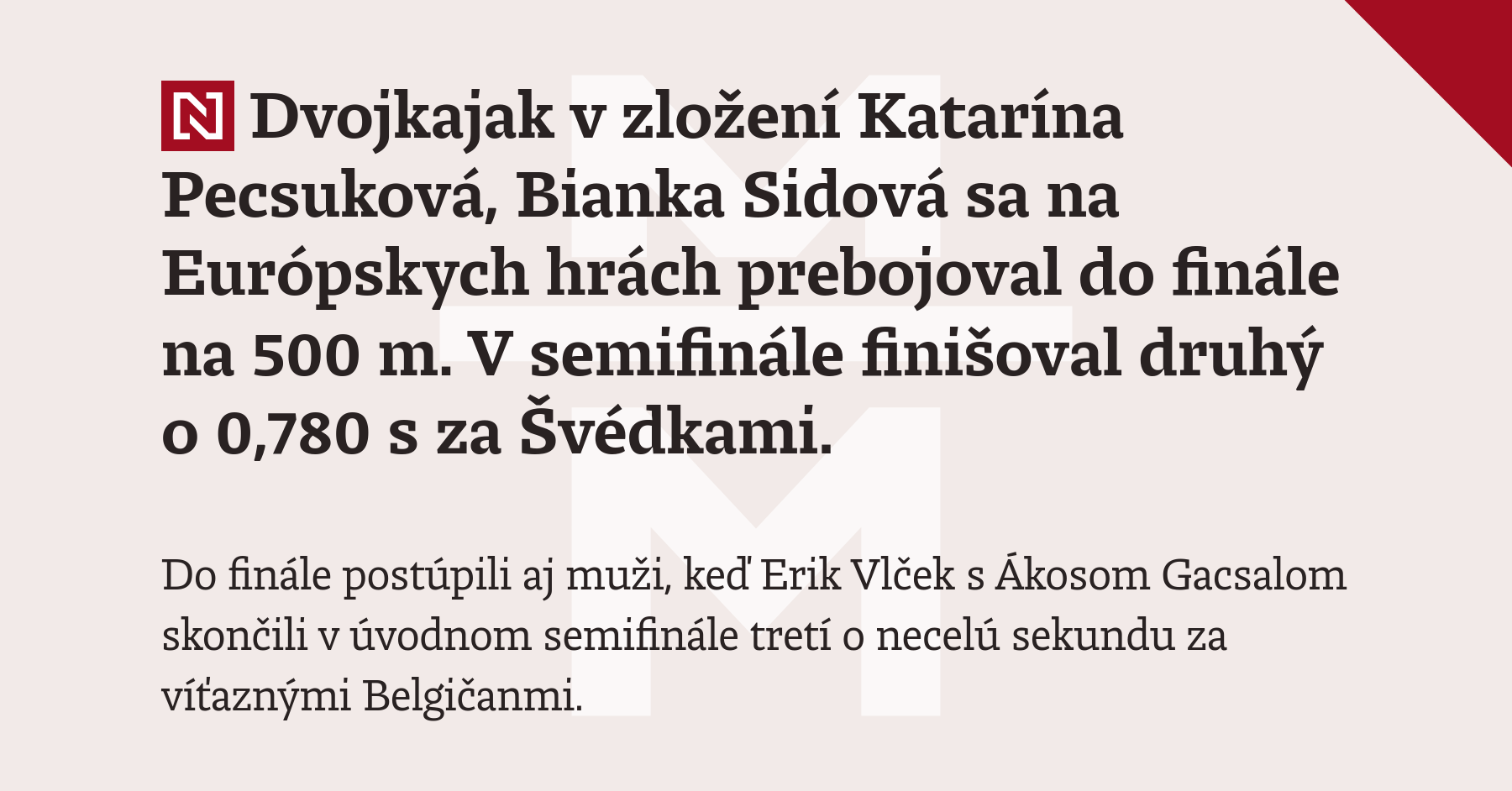 Dvojkajak v zložení Katarína Pecsuková, Bianka Sidová sa na Európskych hrách prebojoval do ...