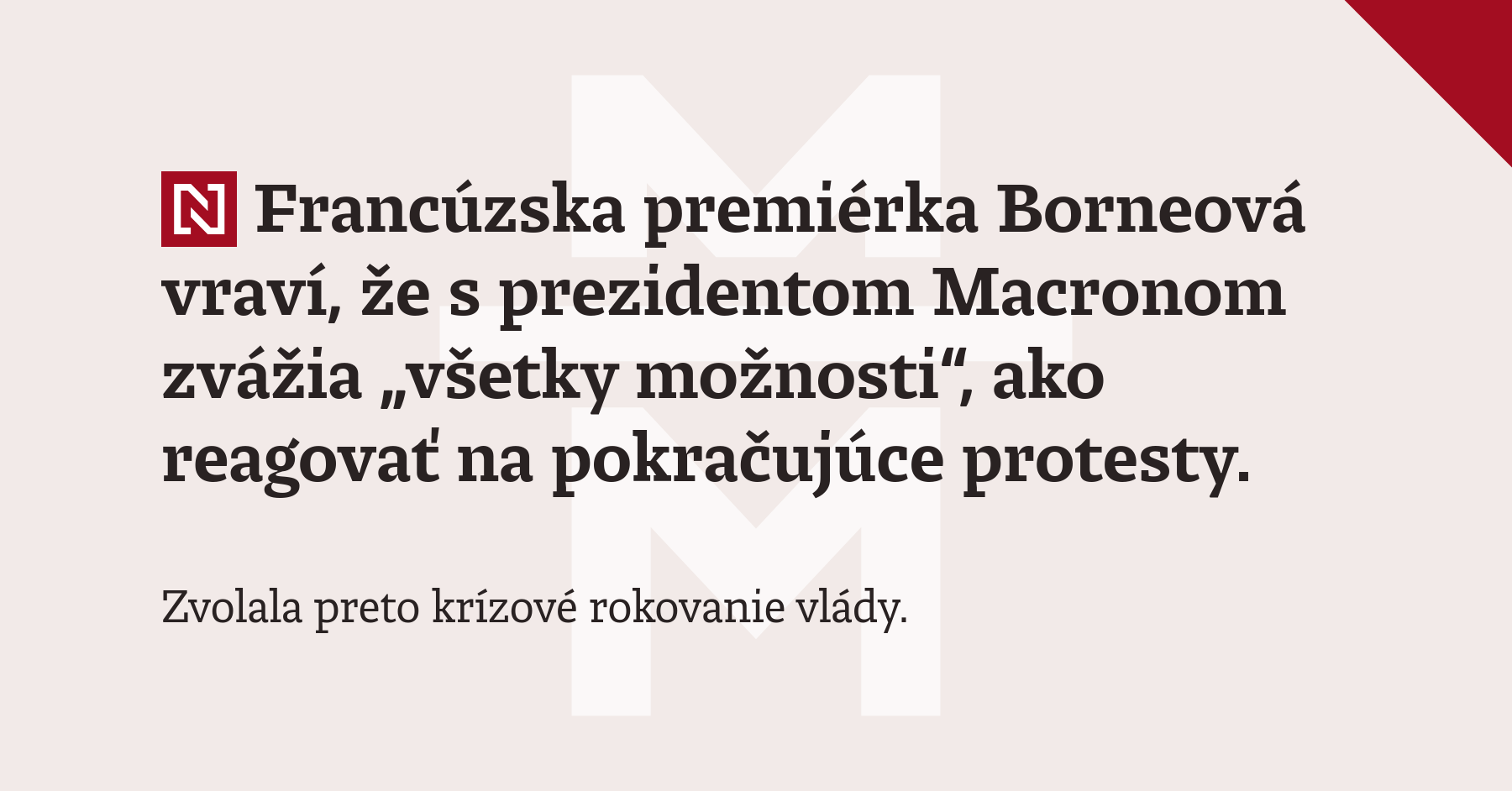 Francúzska premiérka Borneová vraví, že s prezidentom Macronom zvážia ...