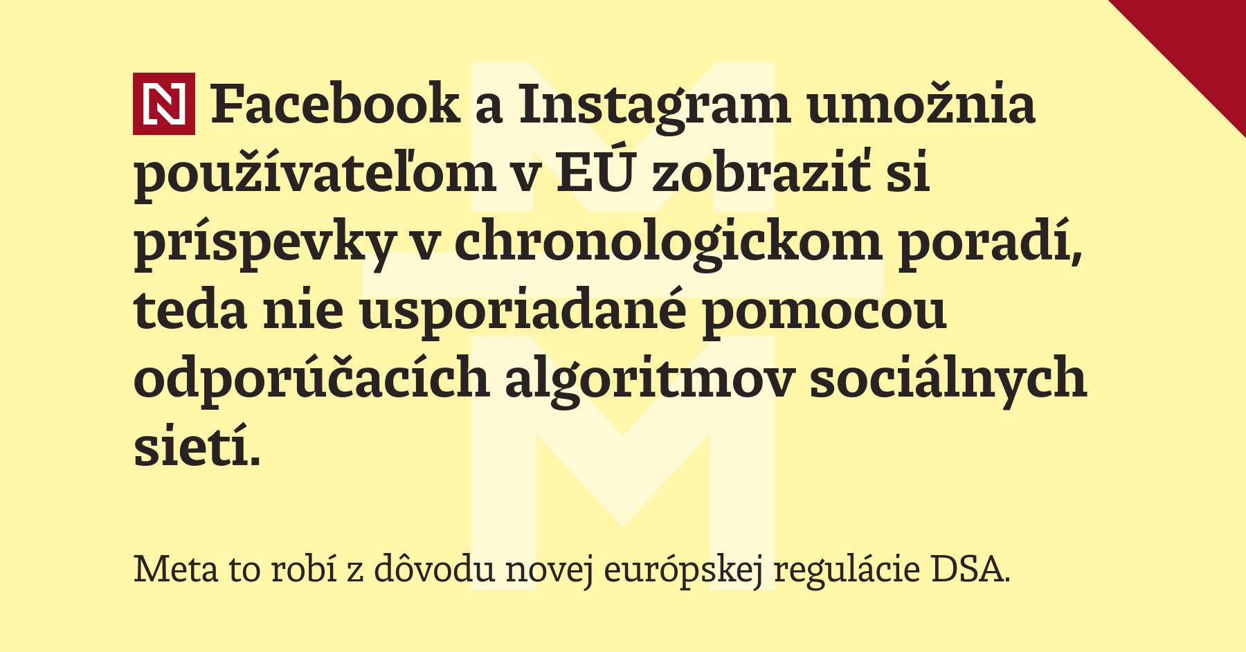 Facebook a Instagram umožnia používateľom v EÚ zobraziť si príspevky v ...