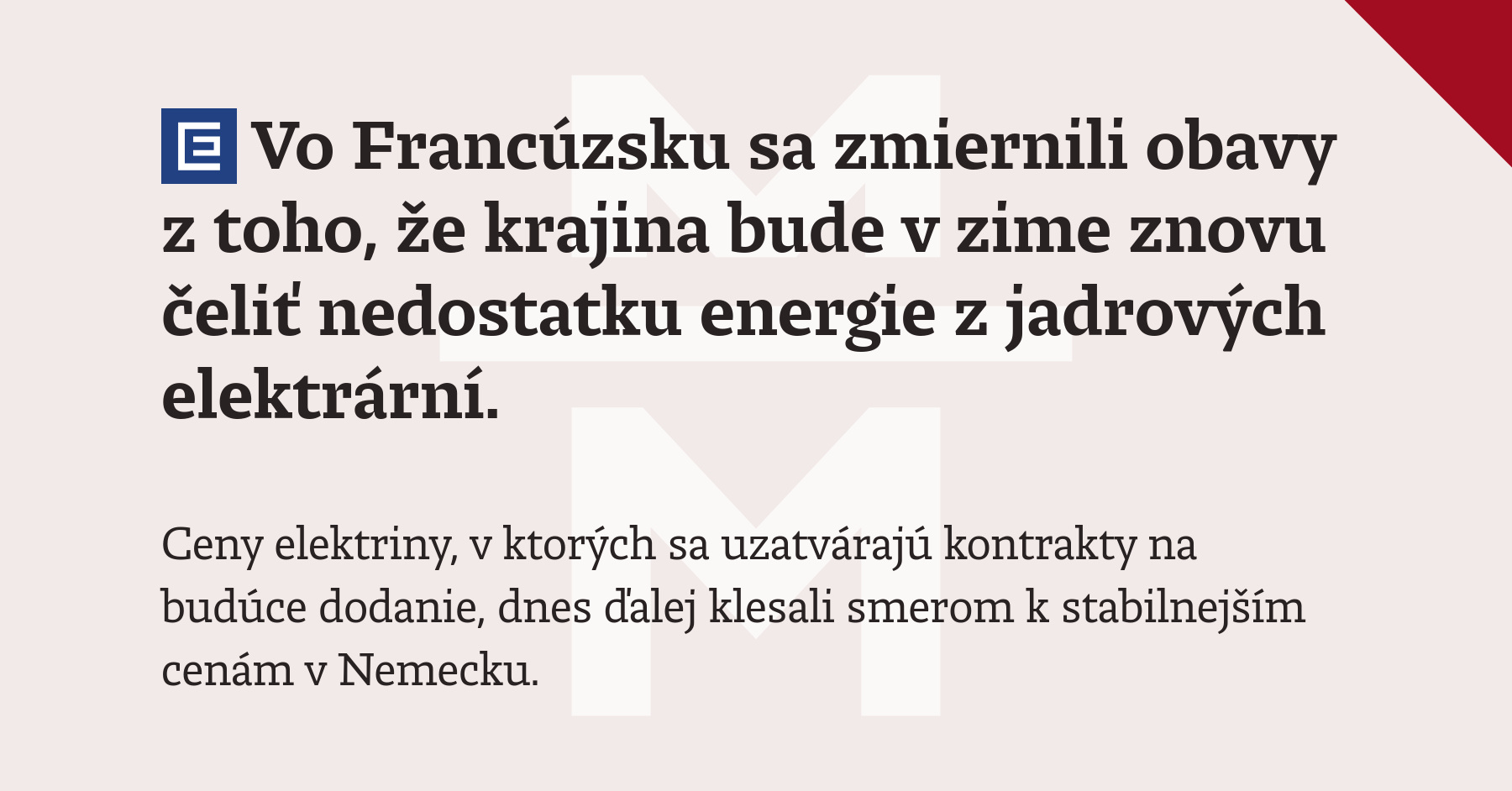 Vo Francúzsku sa zmiernili obavy z toho, že krajina bude v zime znovu čeliť nedostatku energie z ...