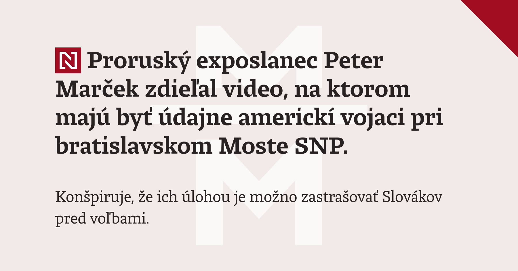 Proruský exposlanec Peter Marček zdieľal video, na ktorom majú byť údajne americkí vojaci pri ...