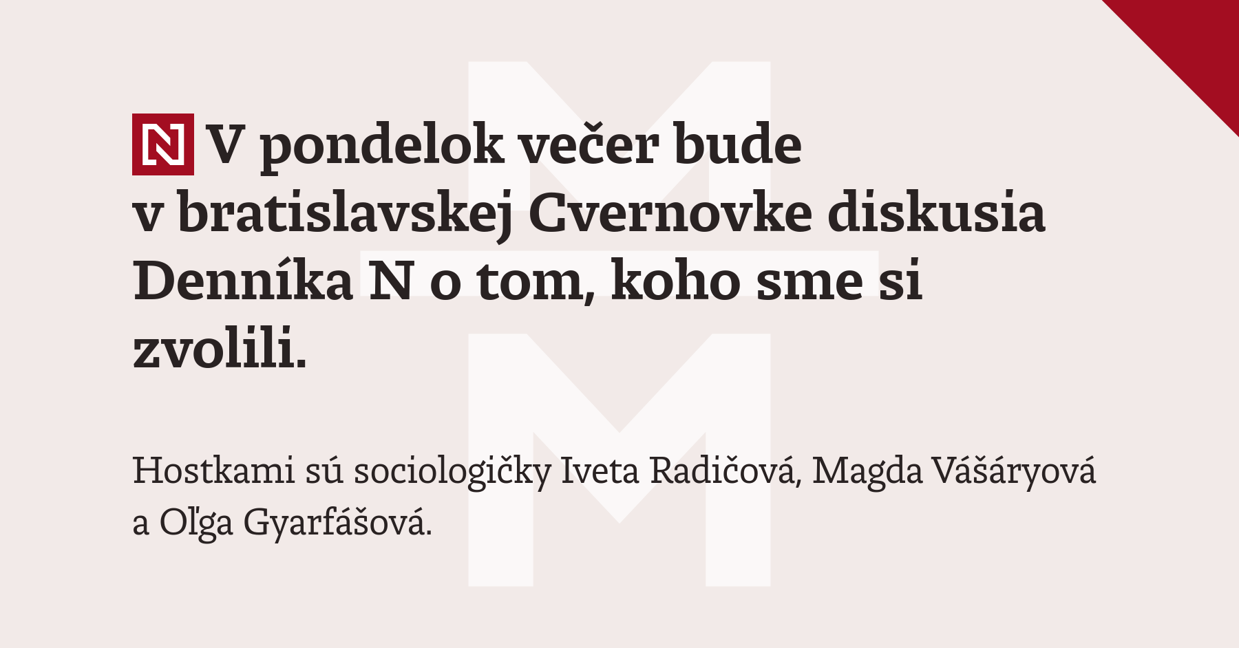 V pondelok večer bude v bratislavskej Cvernovke diskusia Denníka N o ...