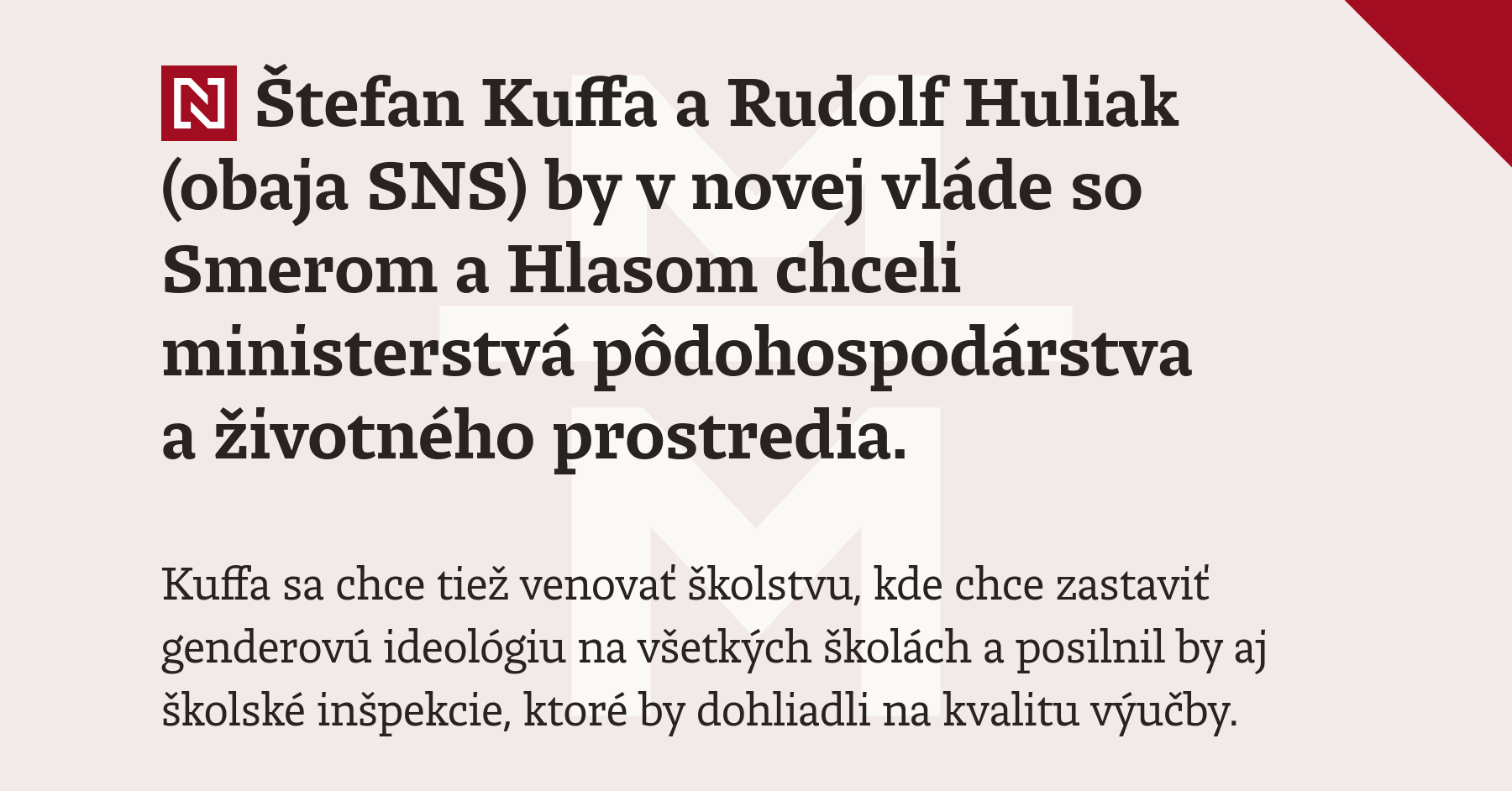 Štefan Kuffa a Rudolf Huliak (obaja SNS) by v novej vláde so Smerom a ...