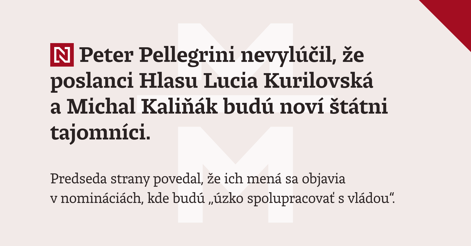 Peter Pellegrini nevylúčil, že poslanci Hlasu Lucia Kurilovská a Michal ...