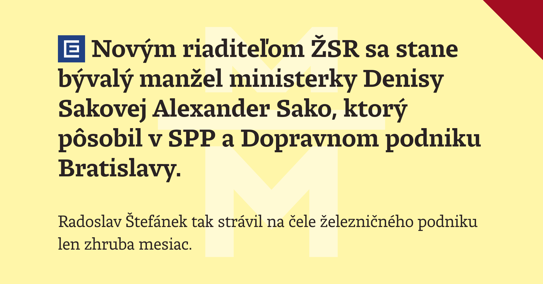 Novým riaditeľom ŽSR sa stane bývalý manžel ministerky Denisy Sakovej ...