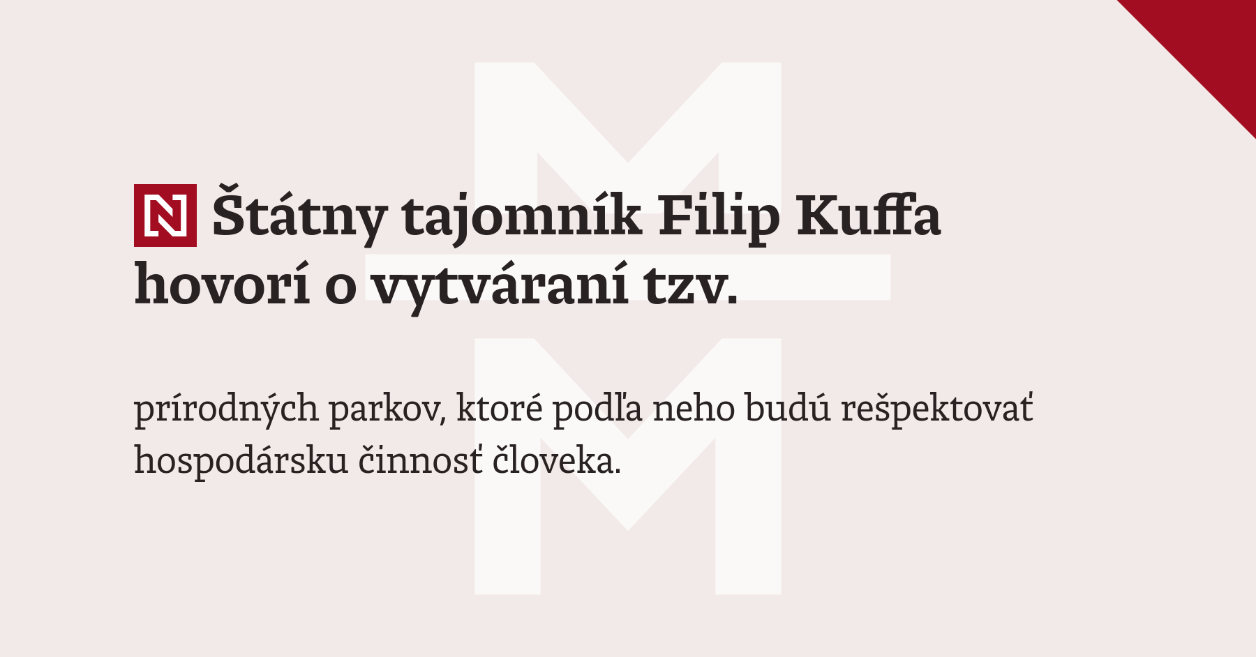 Štátny tajomník Filip Kuffa hovorí o vytváraní tzv. prírodných parkov