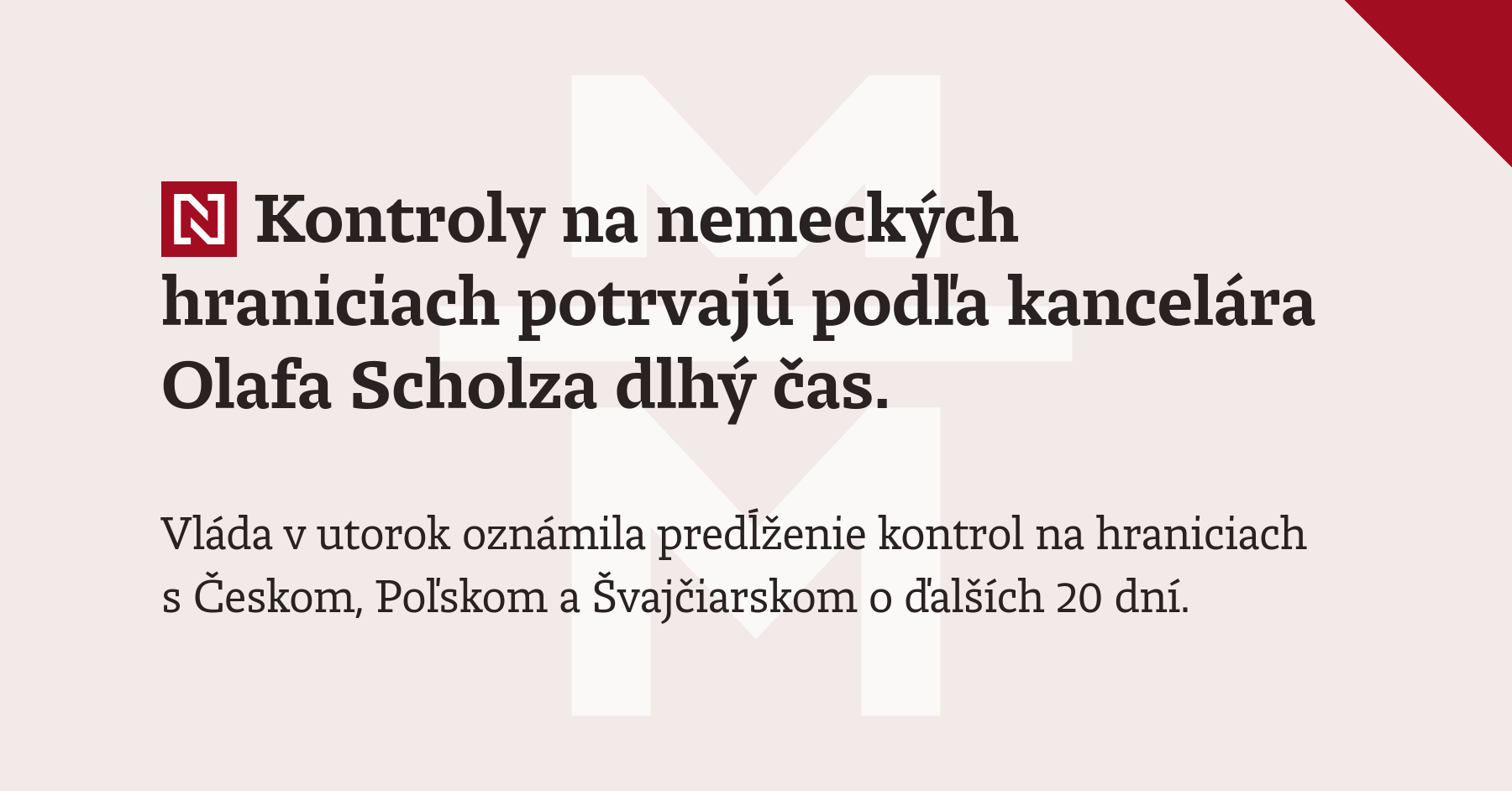 Kontroly na nemeckých hraniciach potrvajú podľa kancelára Olafa Scholza dlhý čas