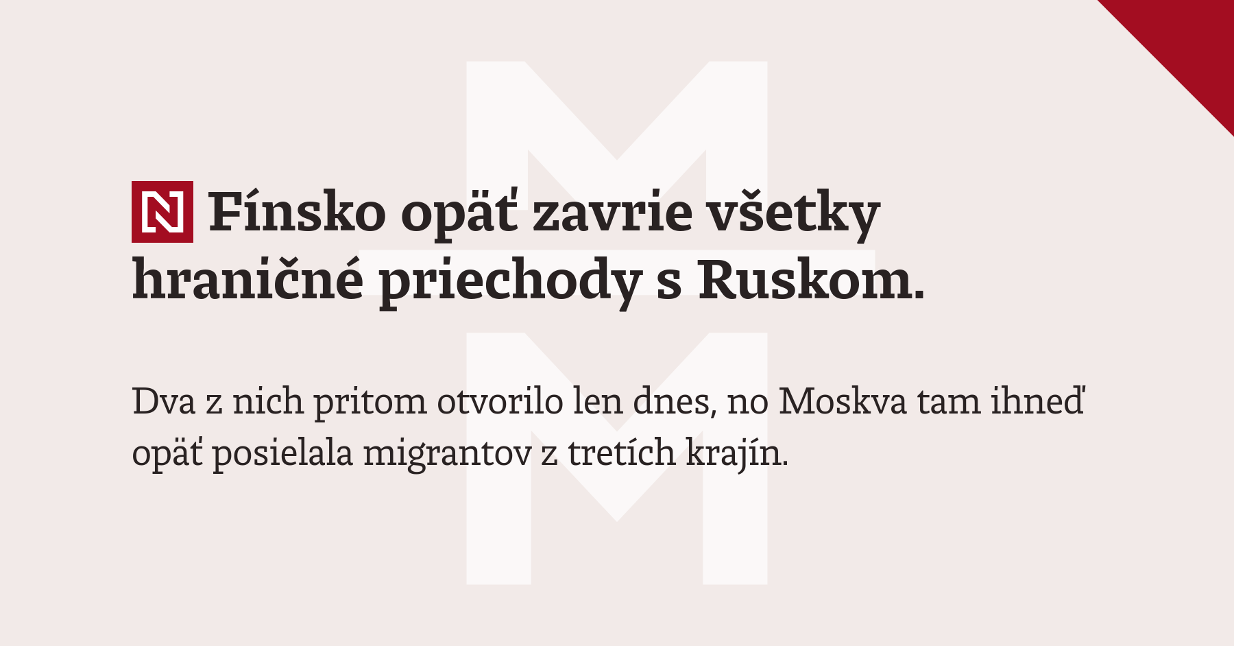 Fínsko opäť zavrie všetky hraničné priechody s Ruskom