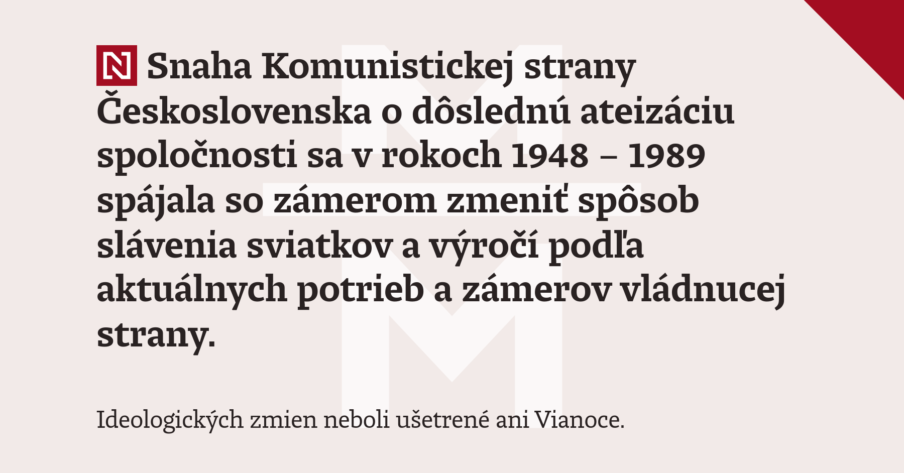 Snaha Komunistickej strany Československa o dôslednú ateizáciu ...