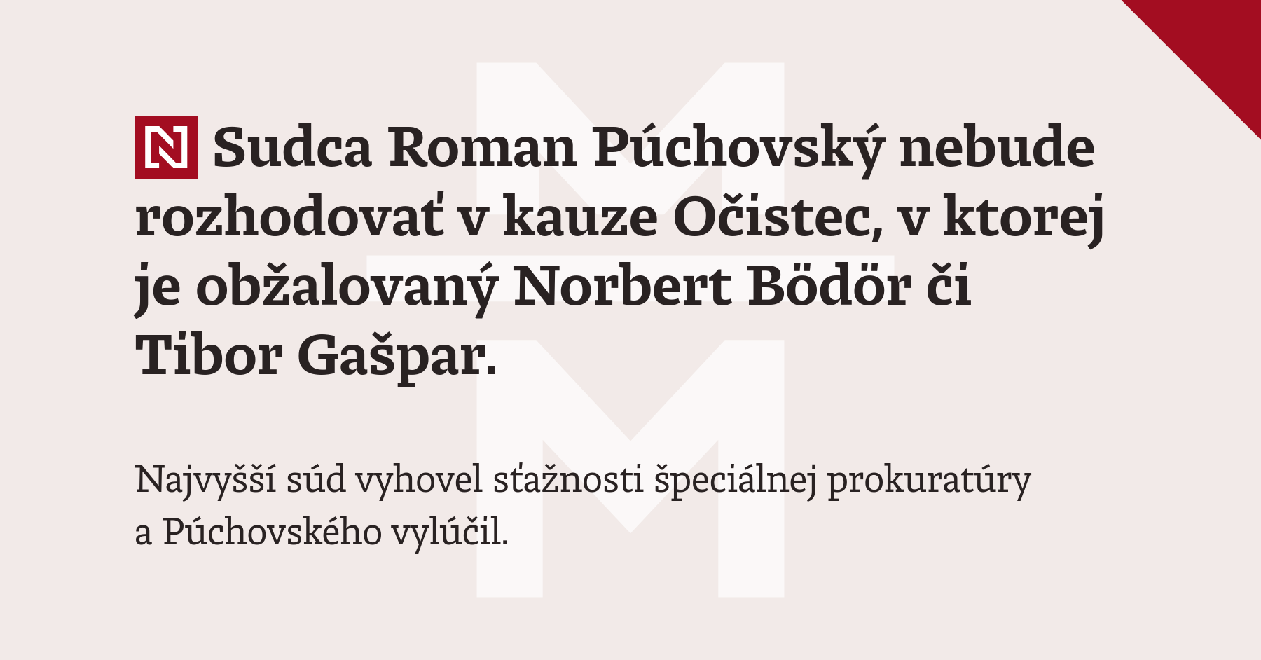 Sudca Roman Púchovský nebude rozhodovať v kauze Očistec