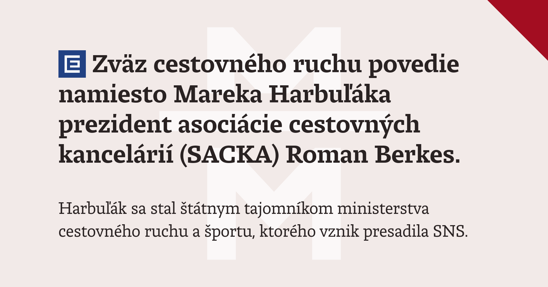 Zväz cestovného ruchu povedie namiesto Mareka Harbuľáka prezident ...
