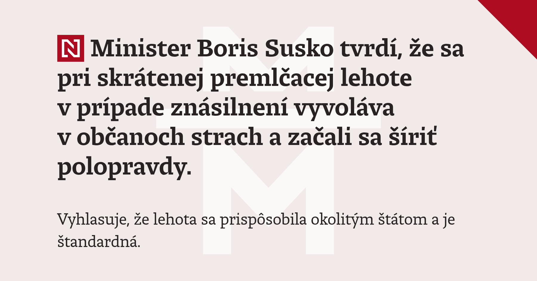 Minister Boris Susko tvrdí, že sa pri skrátenej premlčacej lehote v ...