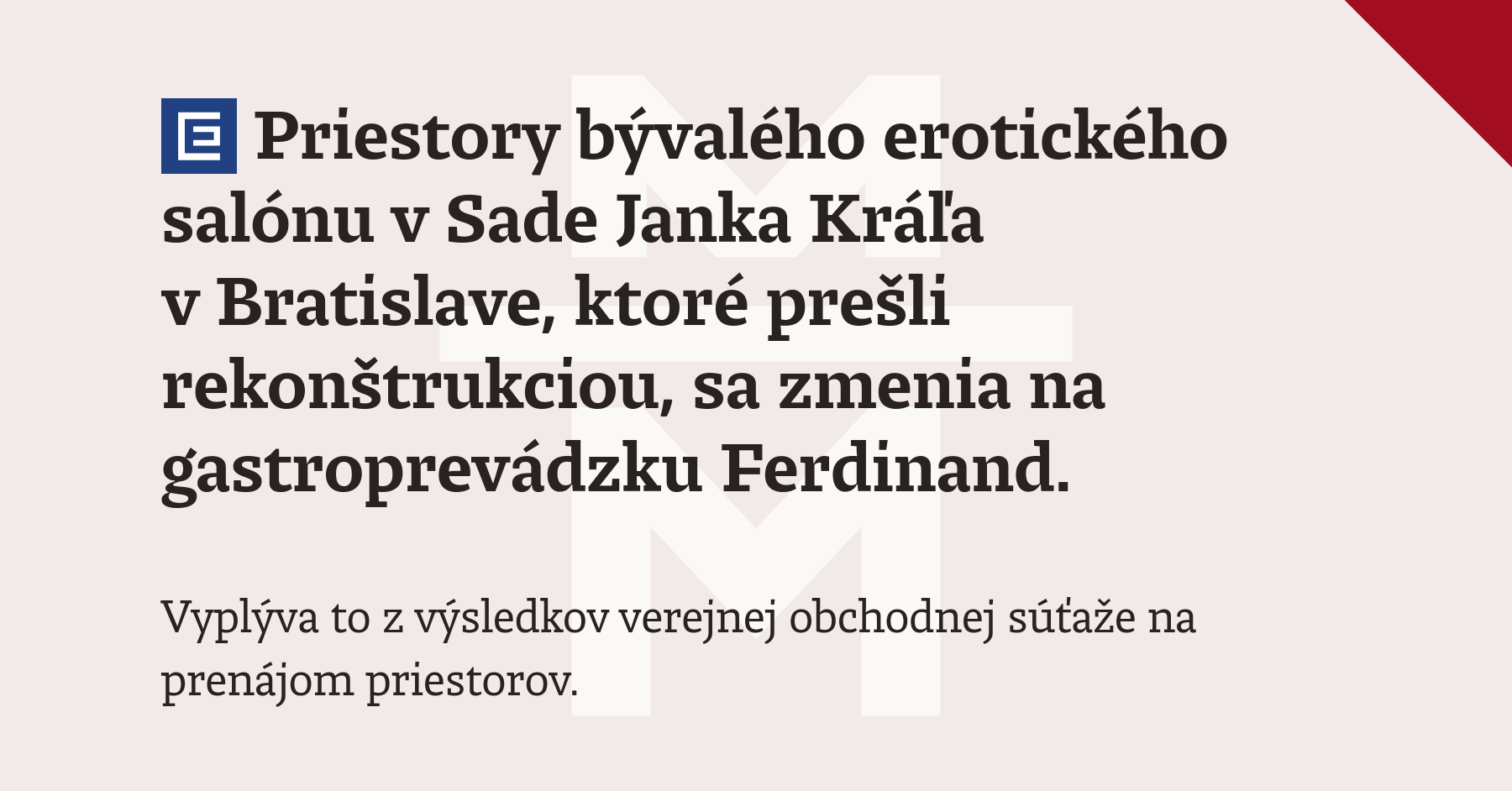 Priestory bývalého erotického salónu v Sade Janka Kráľa v Bratislave, ktoré prešli ...