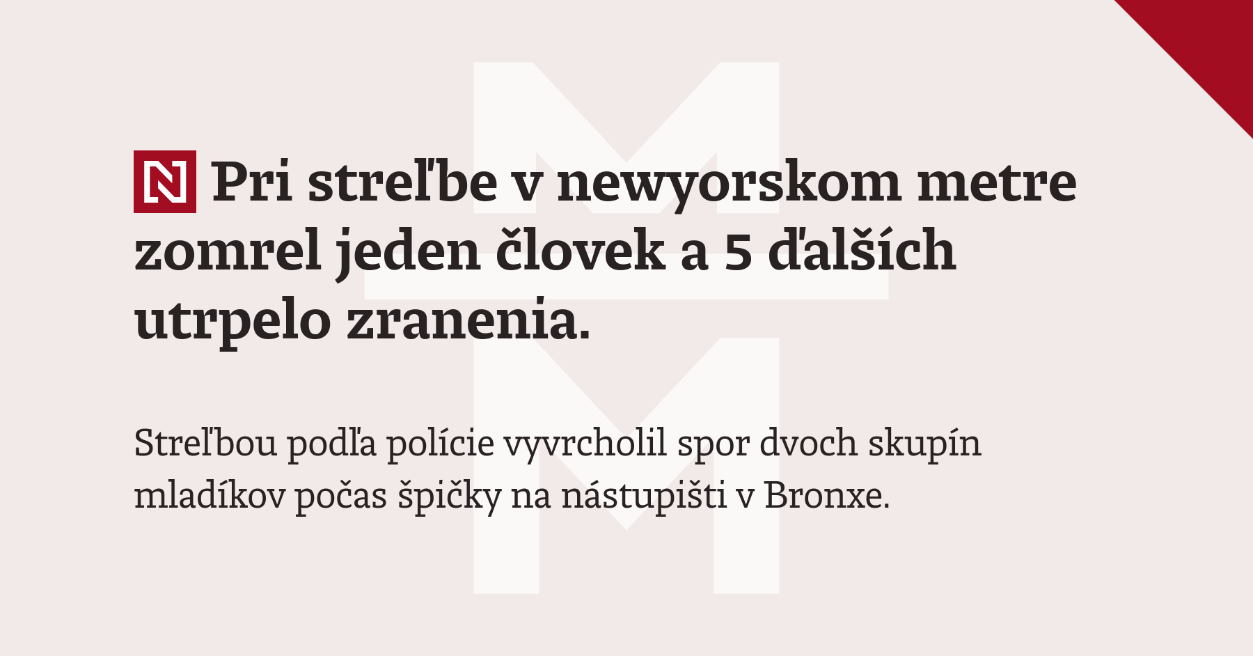 Pri streľbe v newyorskom metre zomrel jeden človek a 5 ďalších utrpelo zranenia