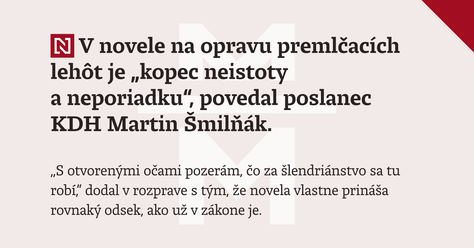 V novele na opravu premlčacích lehôt je "kopec neistoty a neporiadku ...