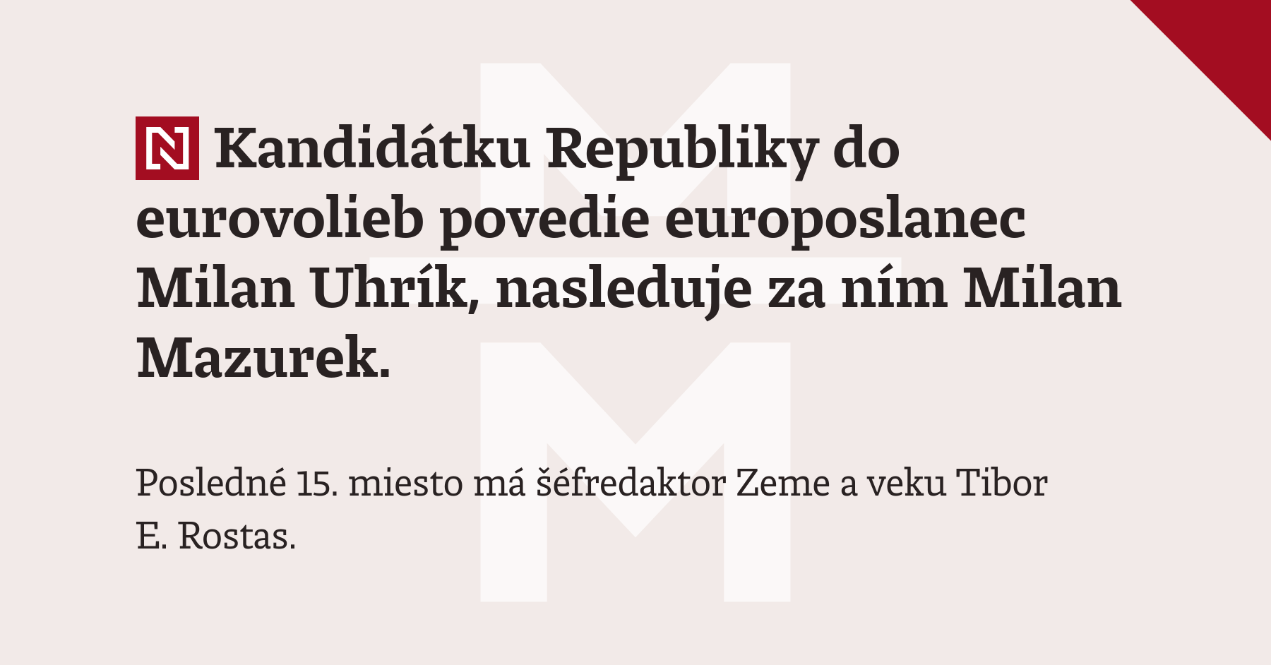 Kandidátku Republiky do eurovolieb povedie europoslanec Milan Uhrík, nasleduje za ním Milan Mazurek