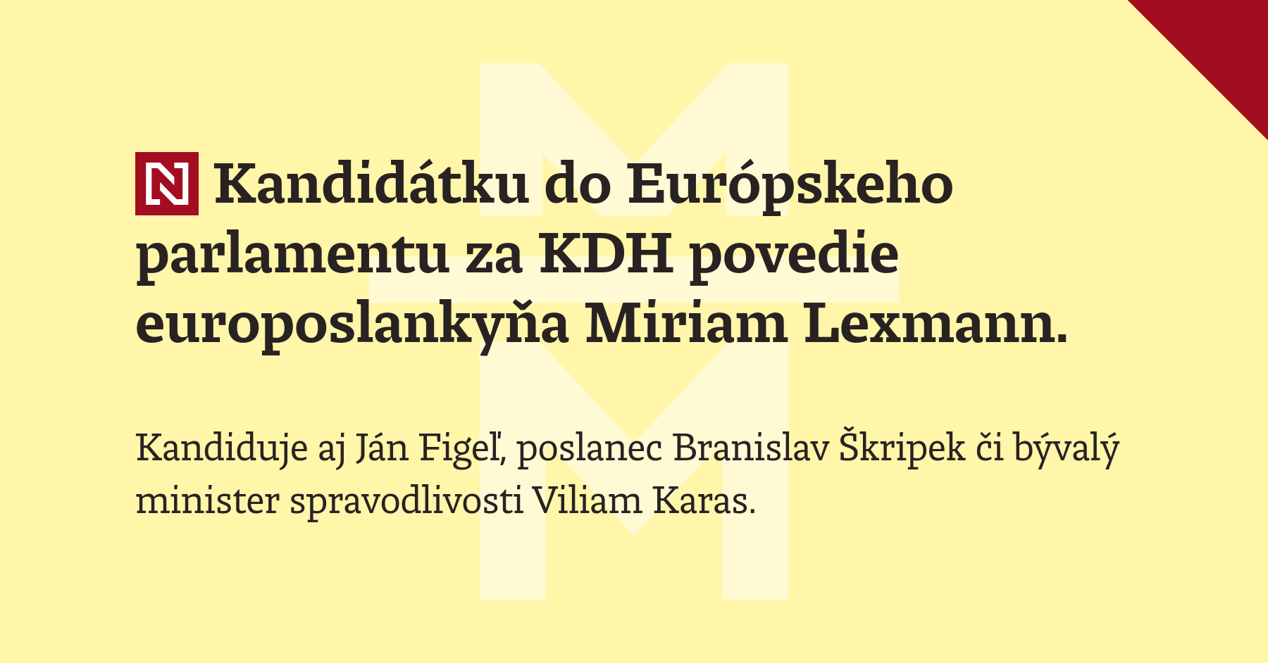 Kandidátku do Európskeho parlamentu za KDH povedie europoslankyňa Miriam Lexmann