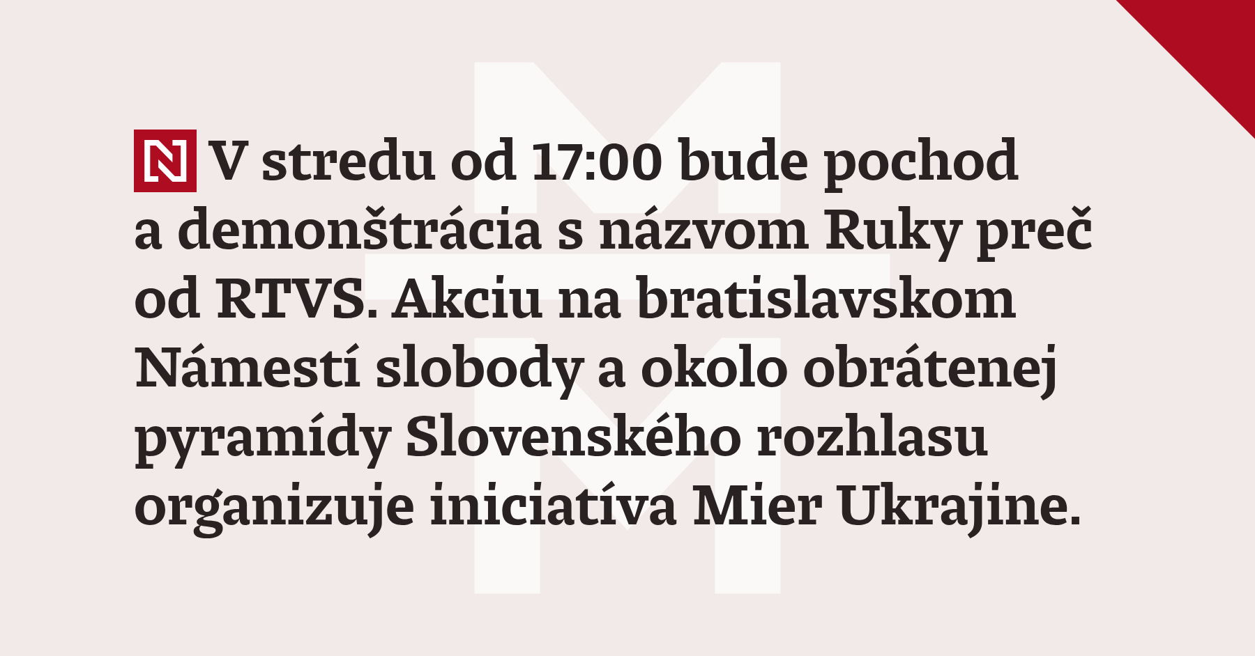 V stredu od 17:00 bude pochod a demonštrácia s názvom Ruky preč od RTVS