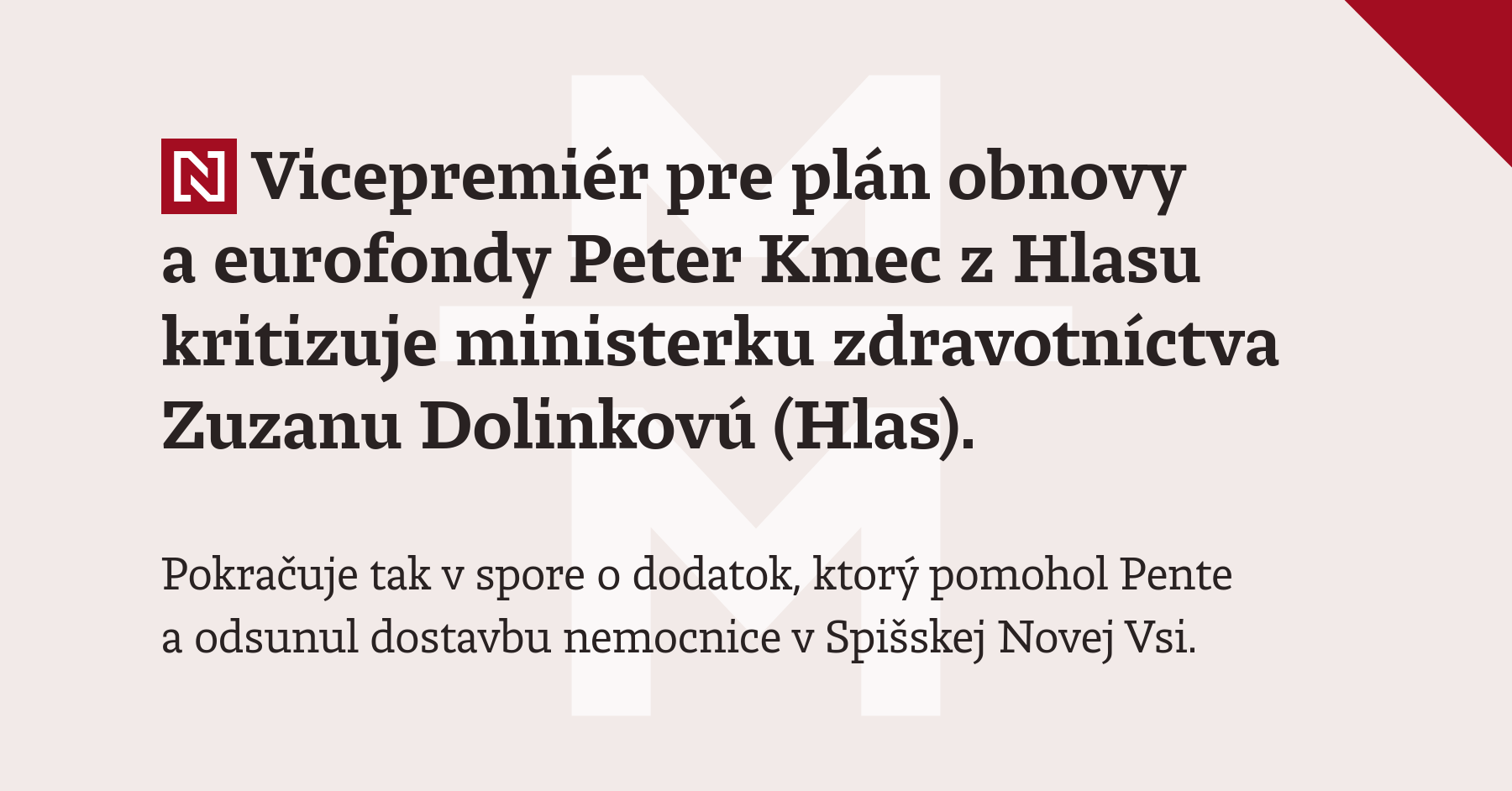 Vicepremiér pre plán obnovy a eurofondy Peter Kmec z Hlasu kritizuje ...