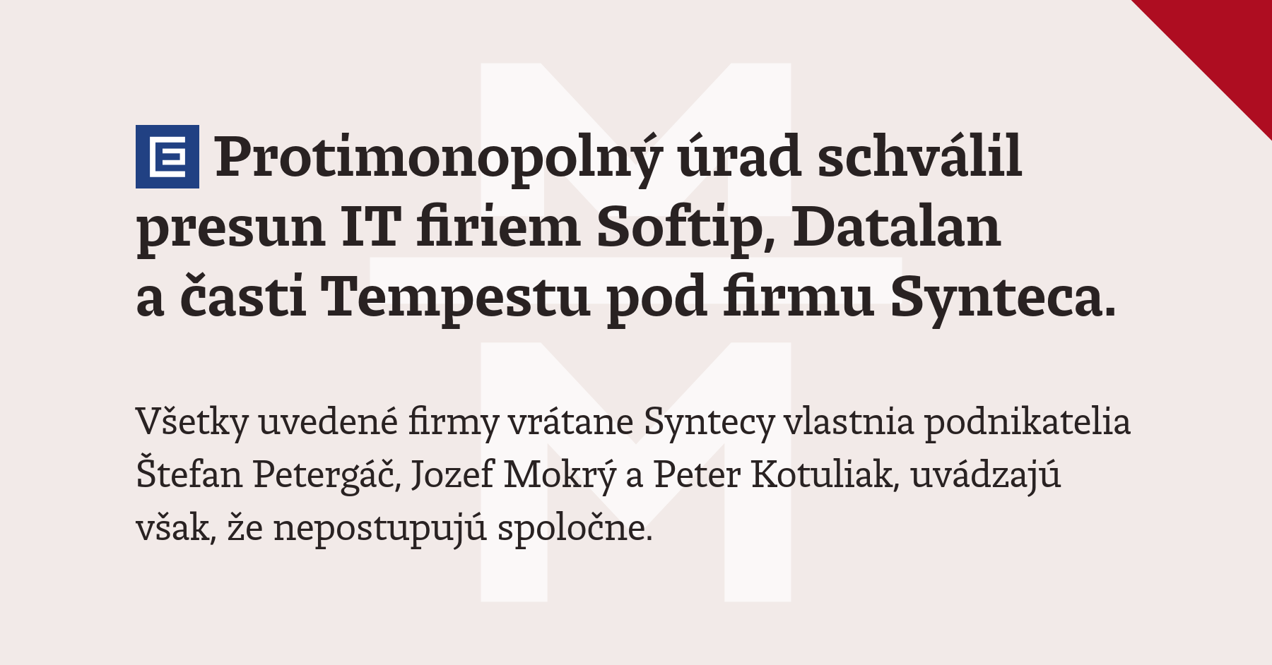 Protimonopolný úrad schválil presun IT firiem Softip, Datalan a časti ...
