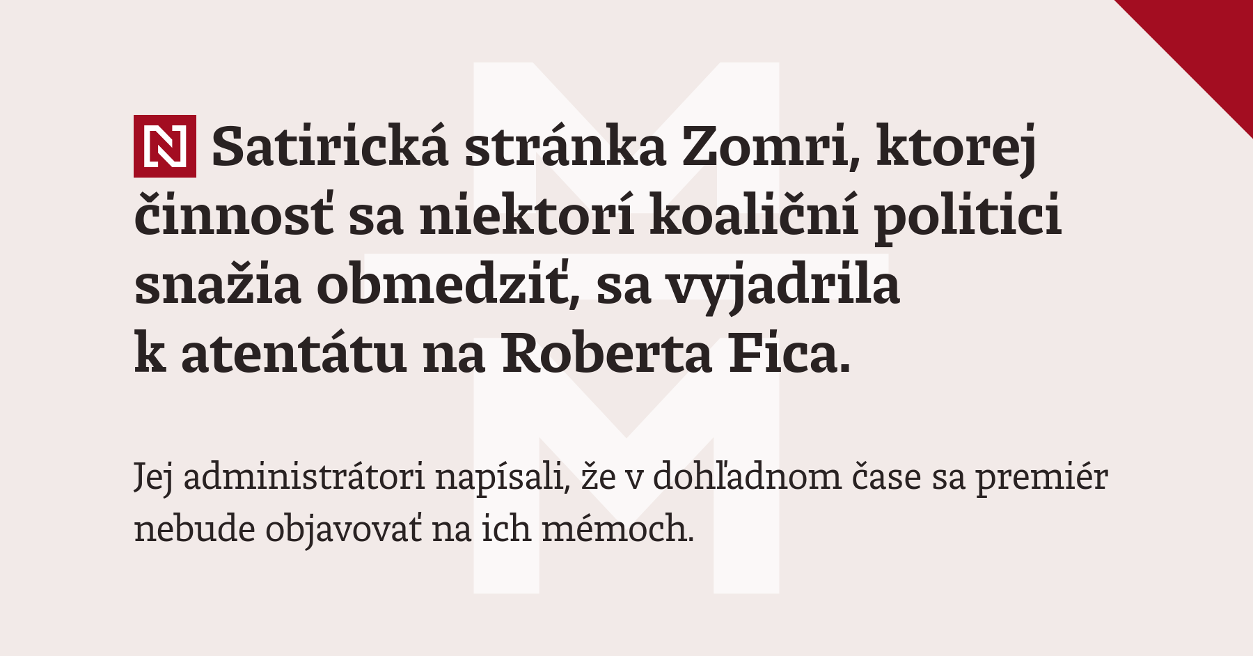 Satirická stránka Zomri, ktorej činnosť sa niektorí koaliční politici ...