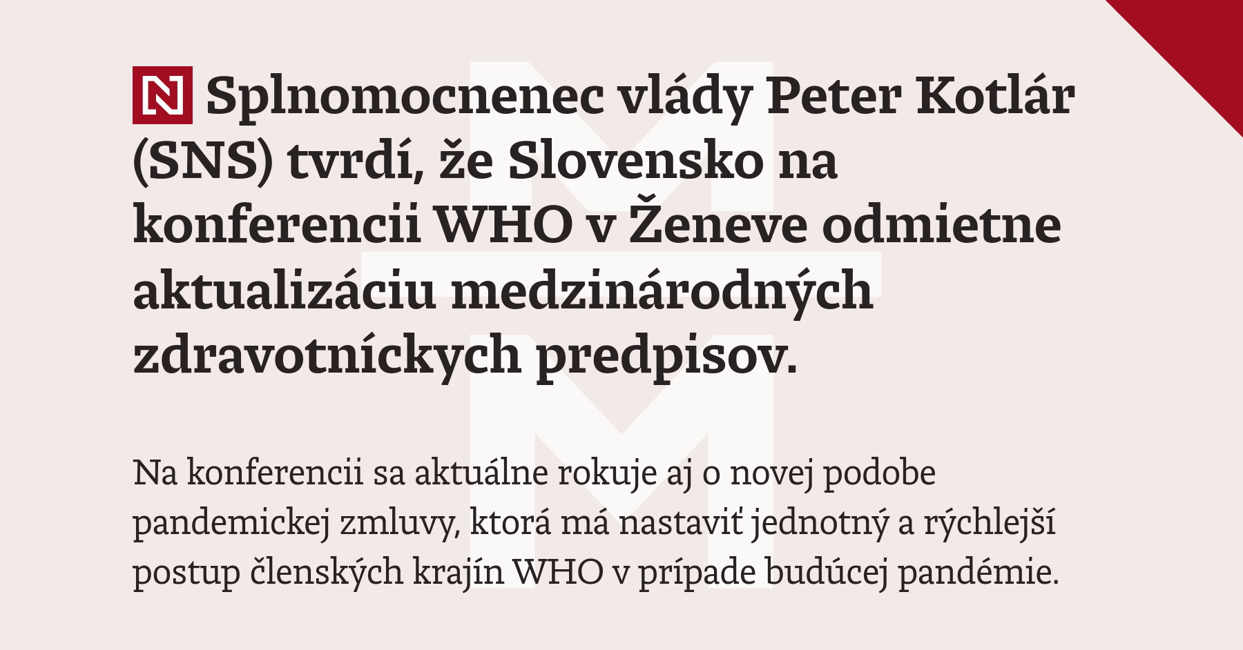 Splnomocnenec vlády Peter Kotlár (SNS) tvrdí, že Slovensko na ...