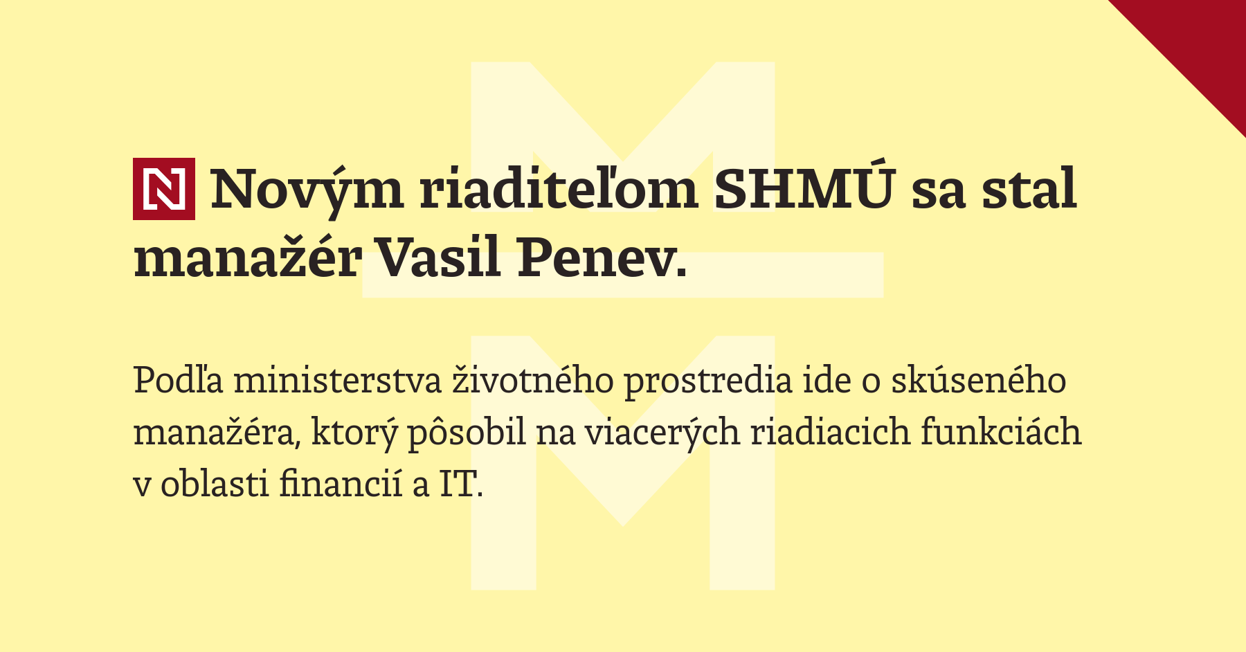 Novým riaditeľom SHMÚ sa stal manažér Vasil Penev