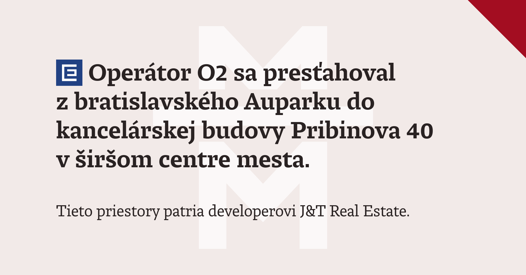 Operátor O2 sa presťahoval z bratislavského Auparku do kancelárskej ...