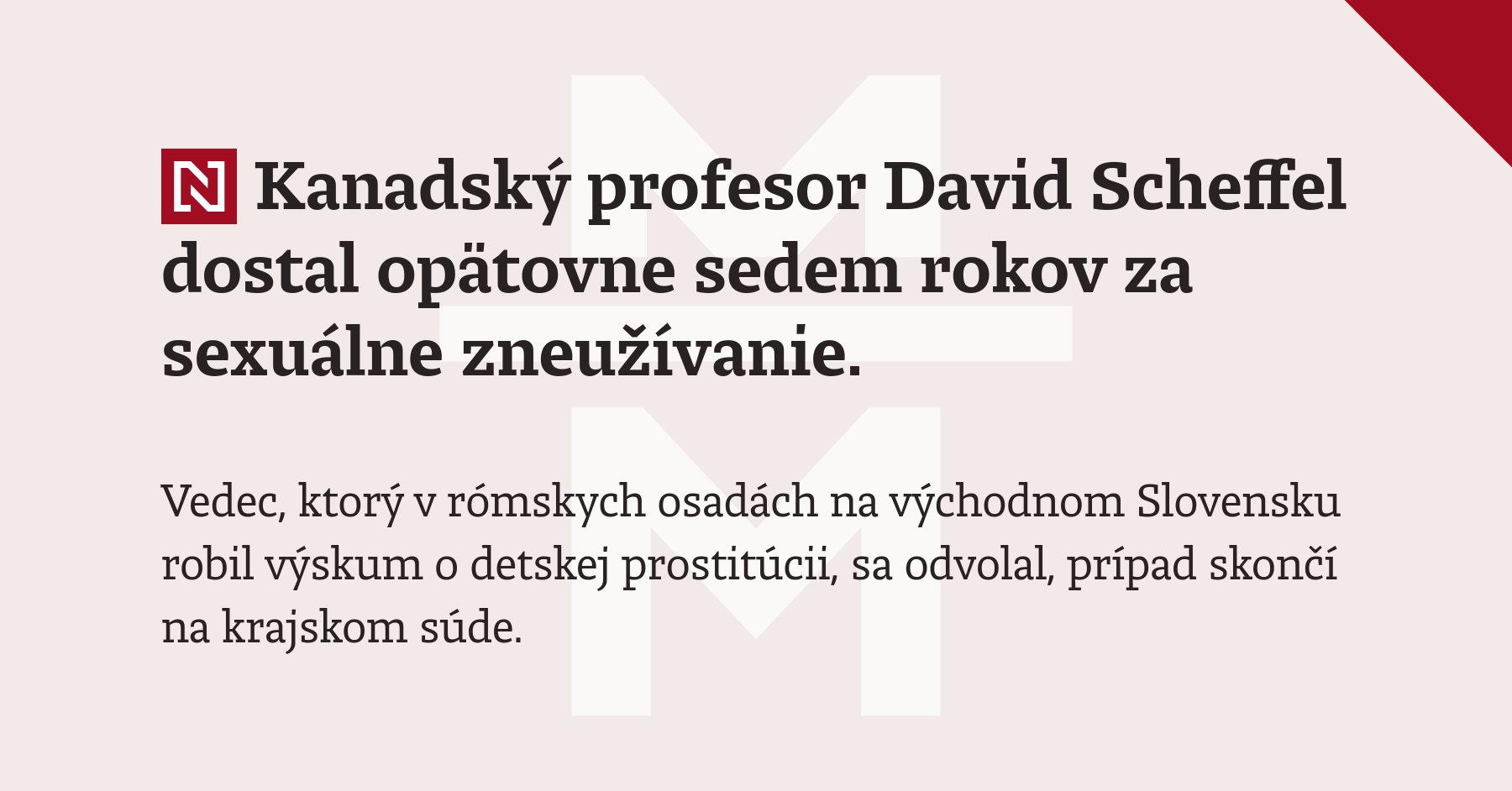 Kanadský profesor David Scheffel dostal opätovne sedem rokov za ...